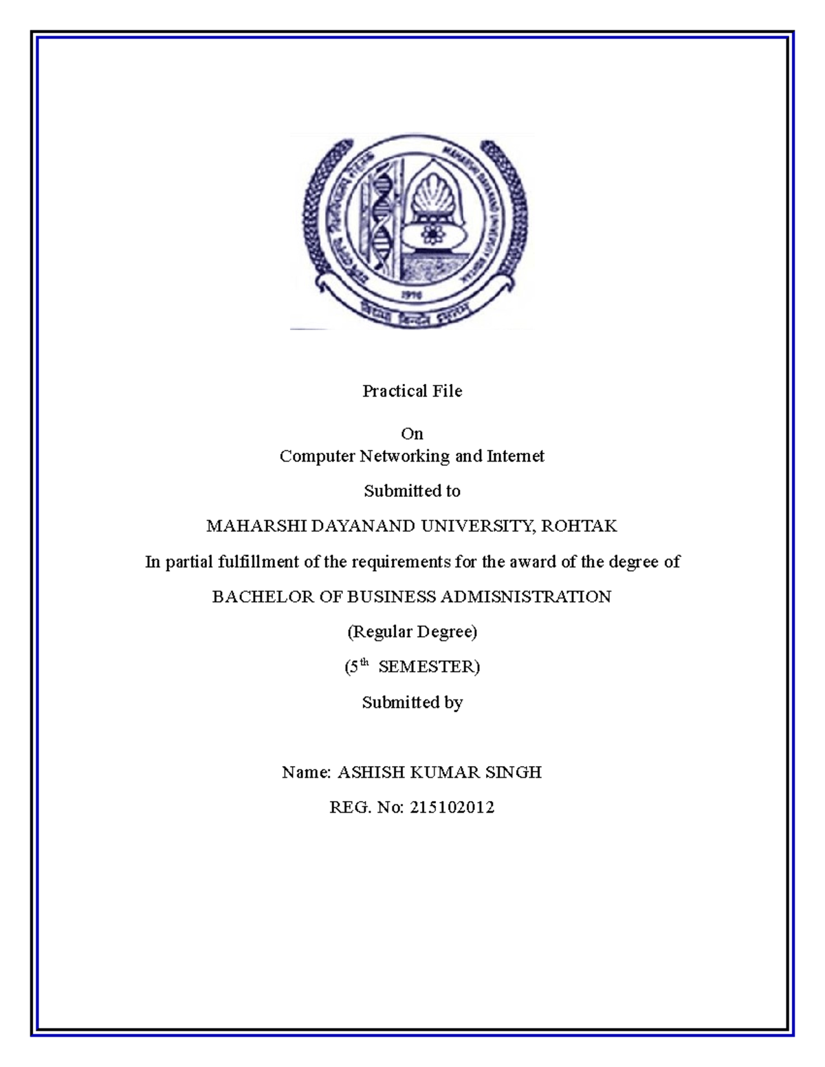 Ashish Kumar Singh - DBMS file - Practical File On Computer Networking and Internet Submitted to ...