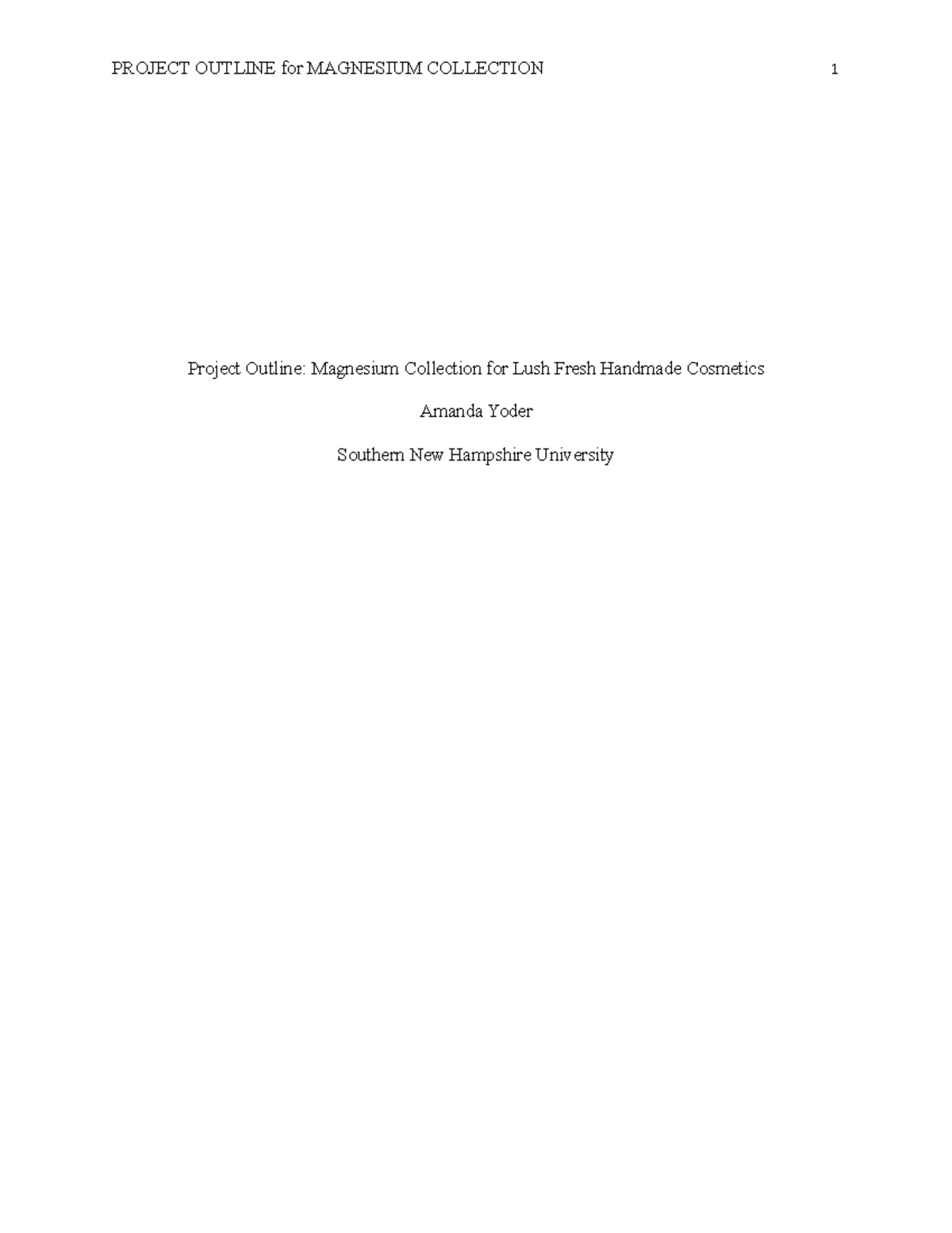 BUS 400 Module Two Assignment - Project Outline: Magnesium Collection ...
