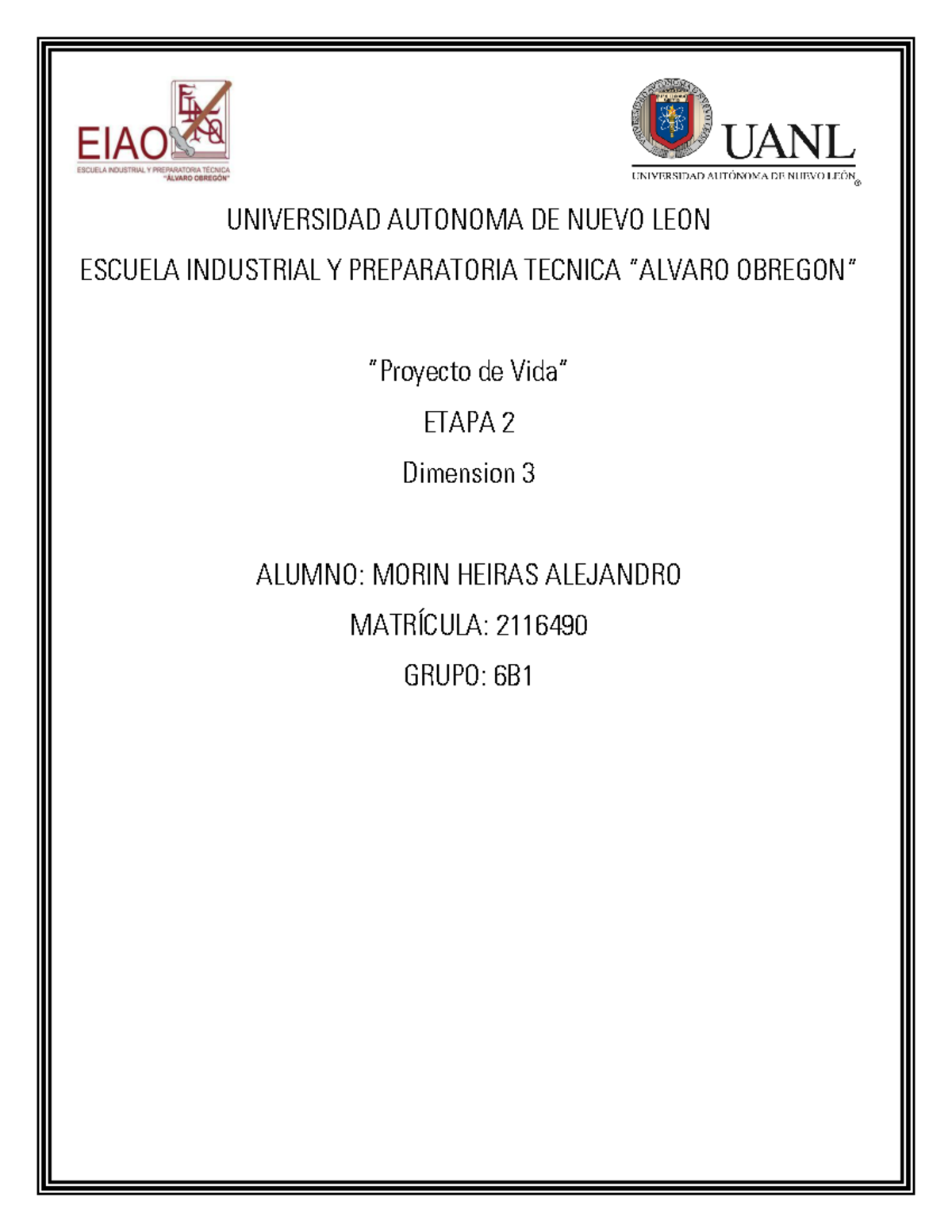 AMH DIM3 Proyecto DE VIDA - UNIVERSIDAD AUTONOMA DE NUEVO LEON ESCUELA INDUSTRIAL Y PREPARATORIA ...