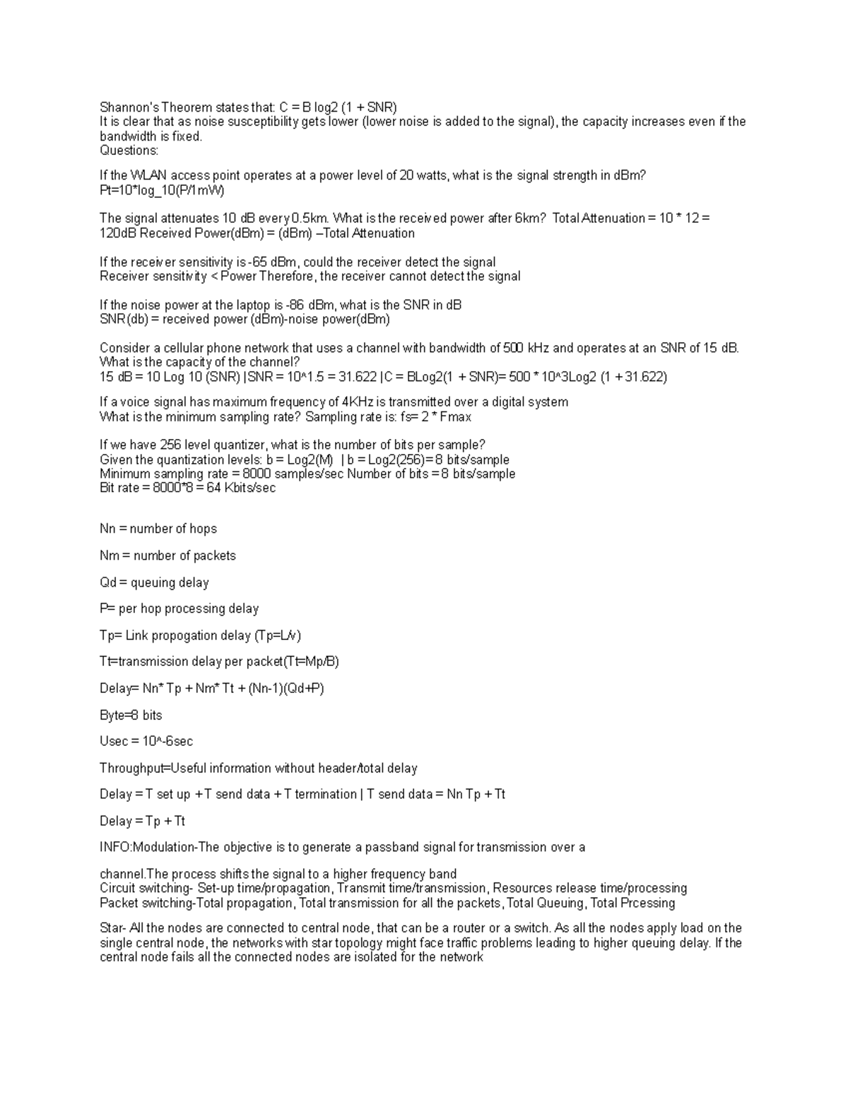 Cheatsheet - Shannon's Theorem states that: C = B log2 (1 + SNR) It is ...