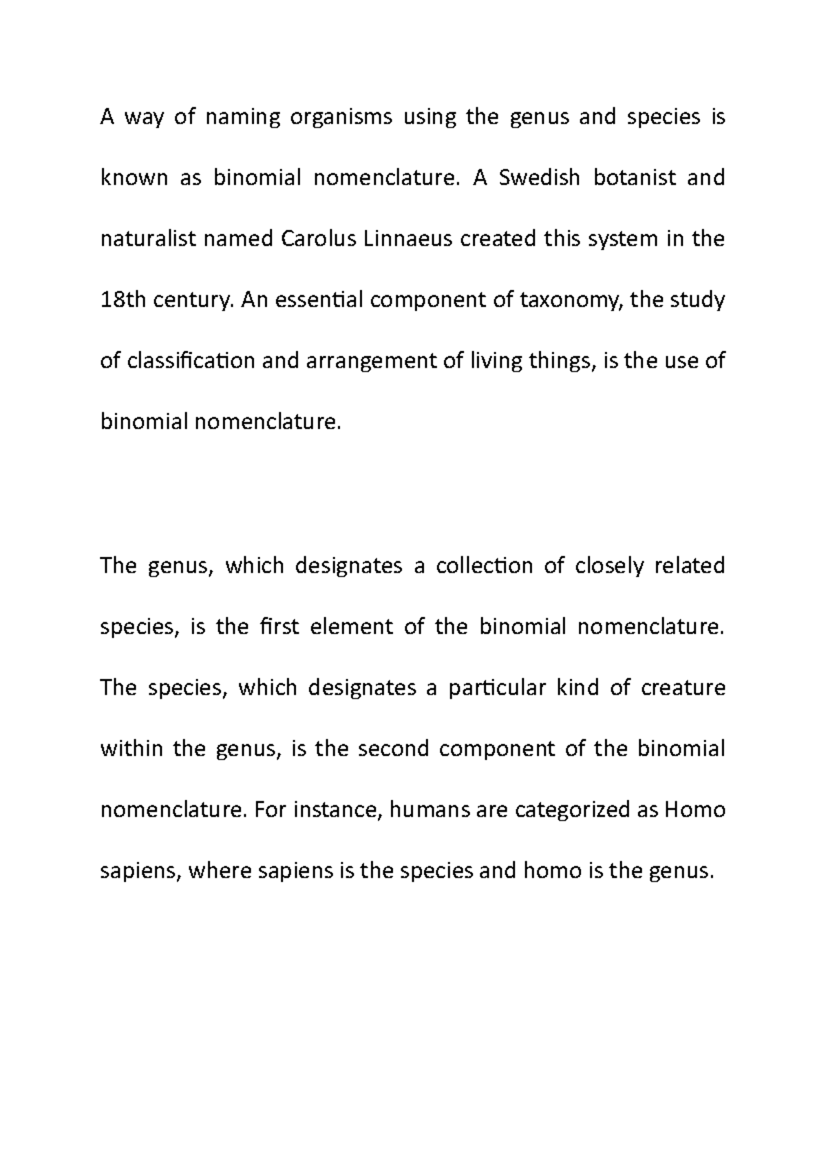 A way of naming organisms using the genus and species is known as ...
