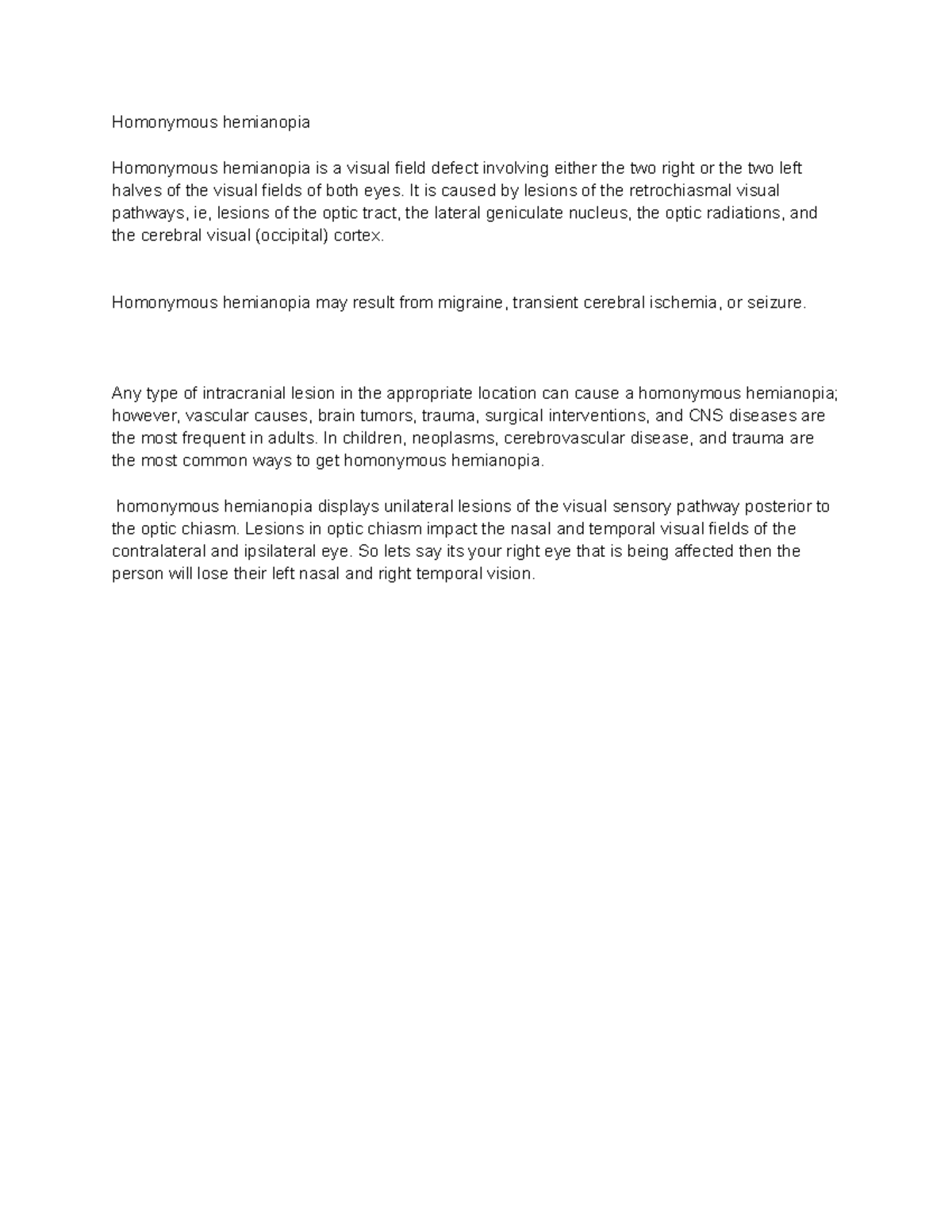 Homonymous hemianopia - Homonymous hemianopia Homonymous hemianopia is ...