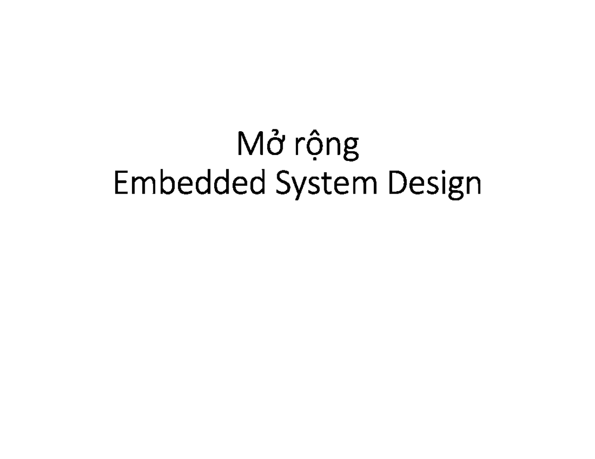 Mở rộng C4 thiết kế HTN và BT - Mở rộng Embedded System Design 2. Embedded System Features 2 ...