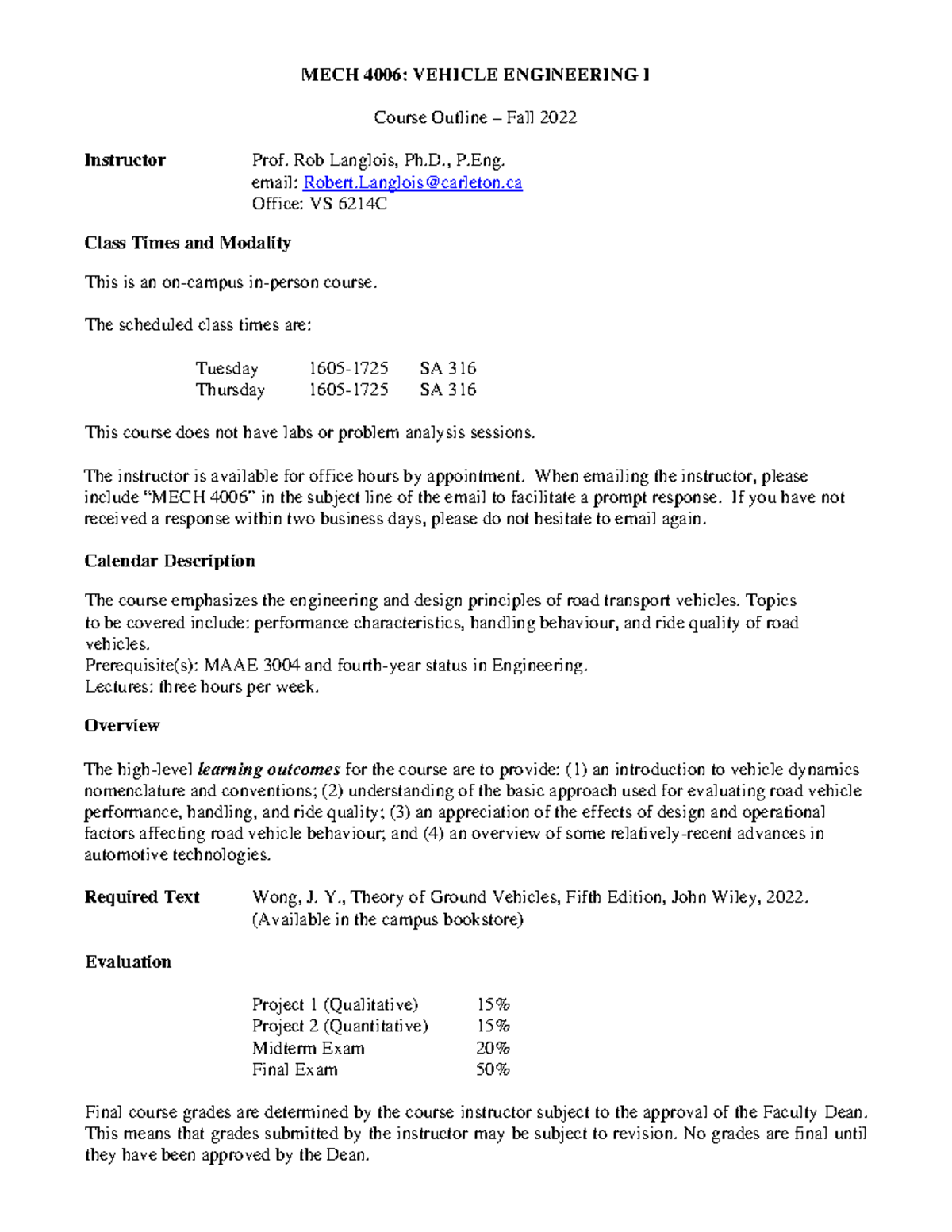 MECH4006outline F 2022 rev 0 - MECH 4006: VEHICLE ENGINEERING I Course Outline – Fall 2022 - Studocu