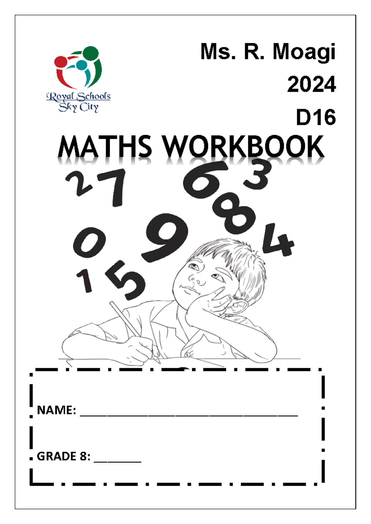 Maths Grade 8 Workbook - Text book - Ms. R. Moagi 2024 D NAME