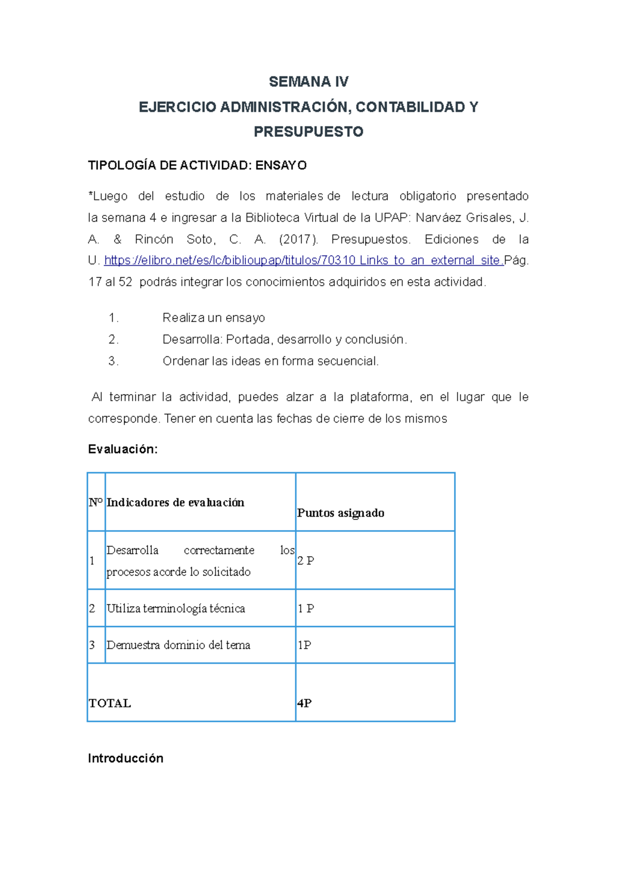 Semana IV. Adm, contab y presupuesto - SEMANA IV EJERCICIO ADMINISTRACIÓN, CONTABILIDAD Y - Studocu