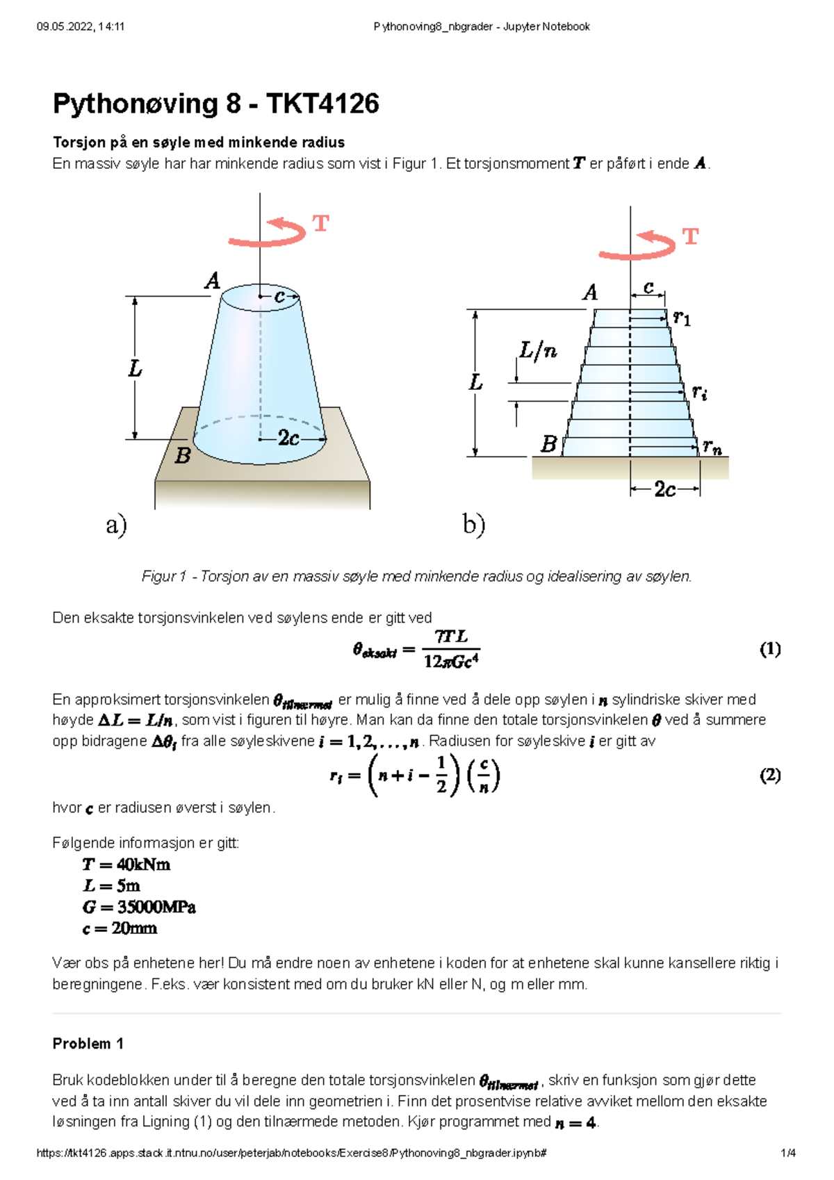 Python øving 8 mekanikk - Problem 1 Pythonøving 8 - TKT Torsjon på en søyle med minkende radius ...