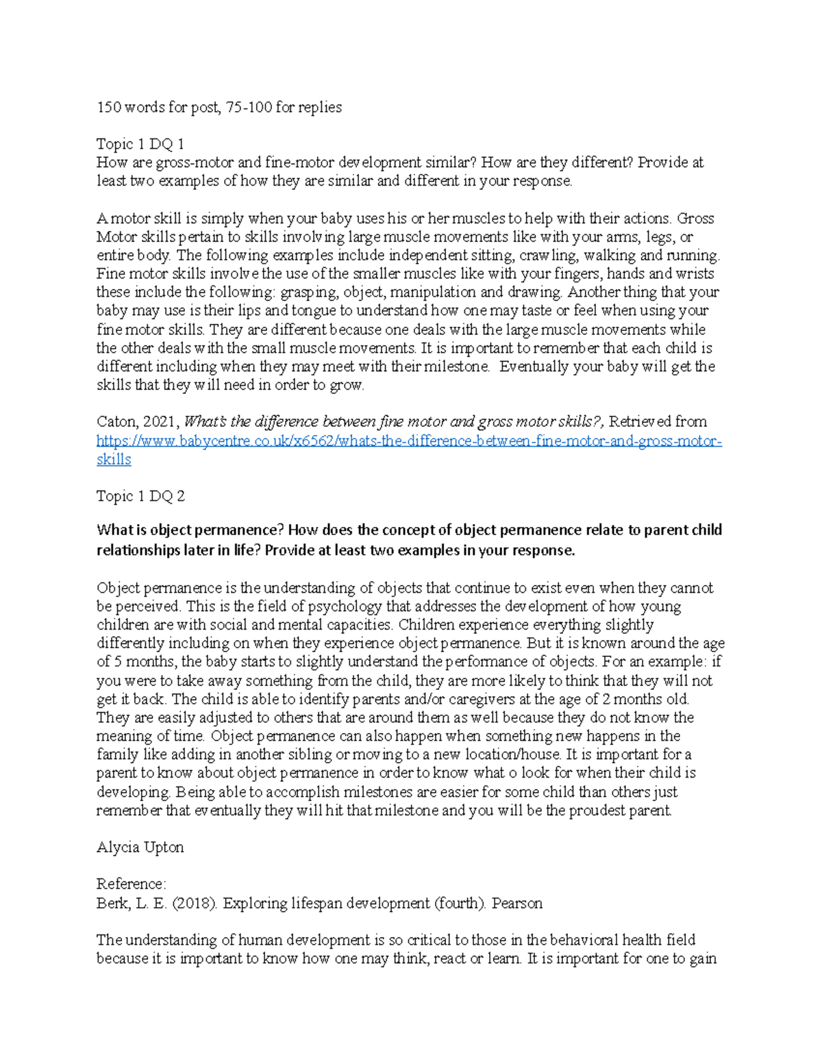 Discussion questions BHS 420 - 150 words for post, 75-100 for replies ...
