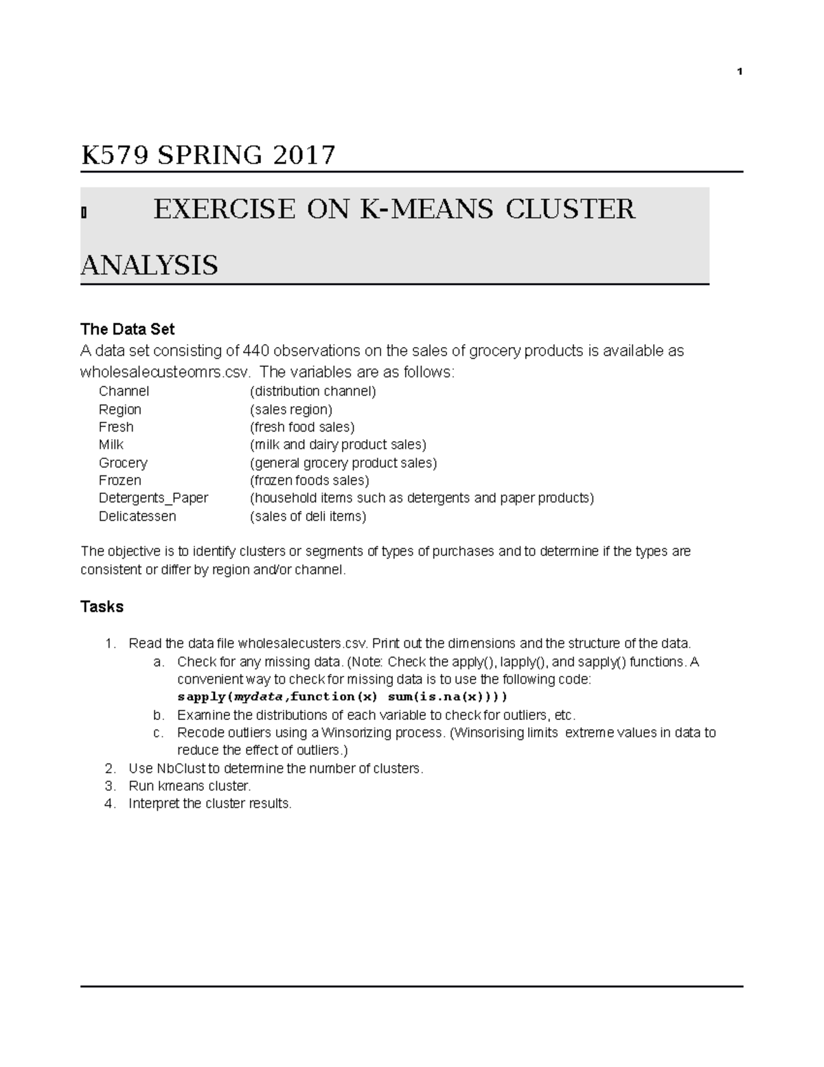 KMeans Clustering Exercise - 1 K579 SPRING 2017 EXERCISE ON K-MEANS CLUSTER ANALYSIS The Data ...