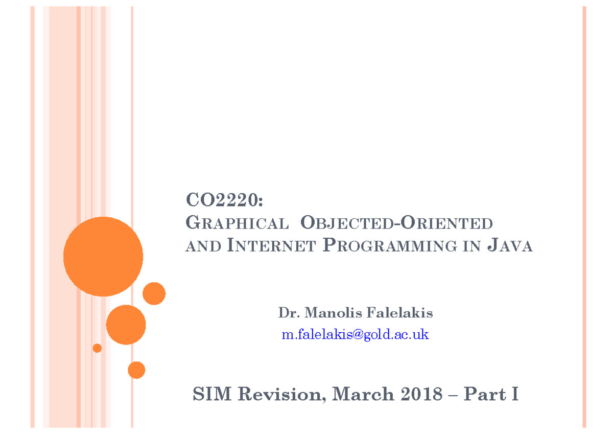 Dr Manoulis CO2220 1 2018 - CO2220: GRAPHICAL OBJECTED-ORIENTED AND INTERNET PROGRAMMING IN JAVA ...