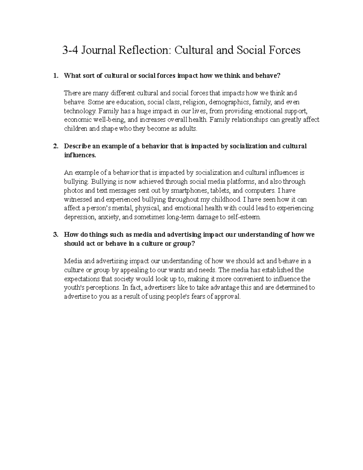 3-4 Journal Reflection Cultural and Social Forces - Some are education ...