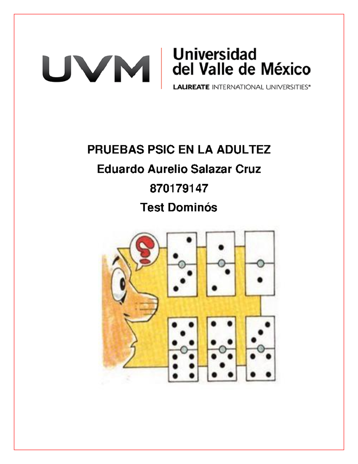 Domino - test - PRUEBAS PSIC EN LA ADULTEZ Eduardo Aurelio Salazar Cruz ...