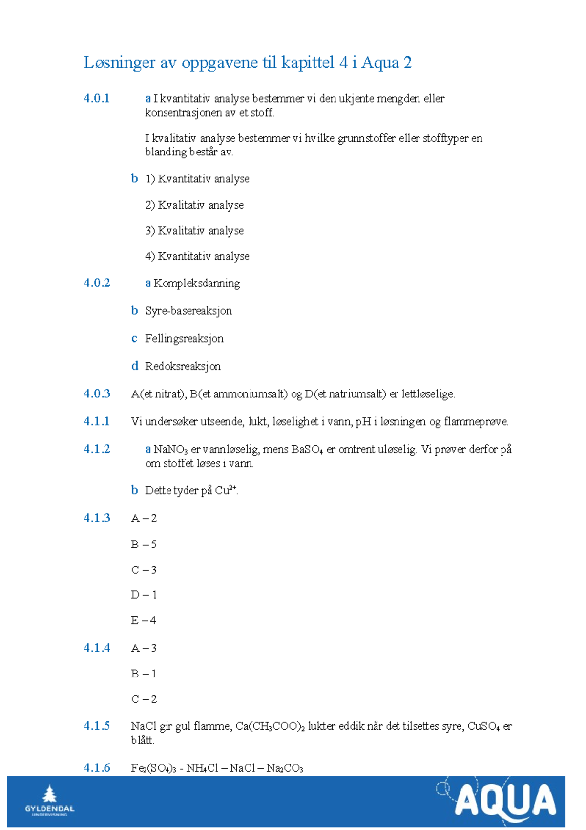 Løsninger kap 4 - Fasit for kapittel 4 i læreboka Aqua 2 - Løsninger av ...