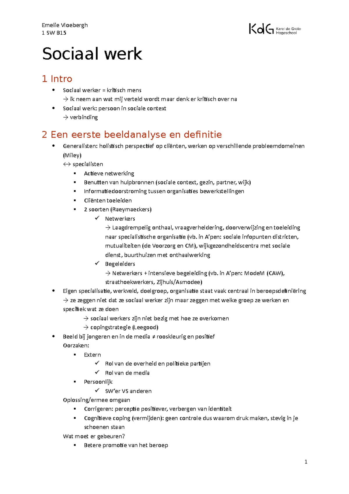 Samenvatting Sociaal Werk I - Emelie Vloebergh 1 SW B15 Sociaal werk 1 Intro Sociaal werker ...