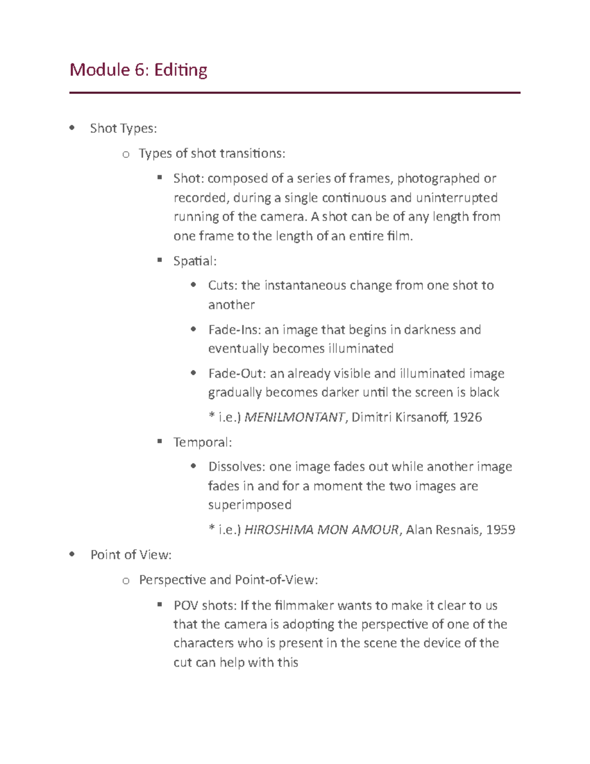 Module 6-Editing - Module 6: Editing Shot Types: o Types of shot transitions: Shot: composed of ...