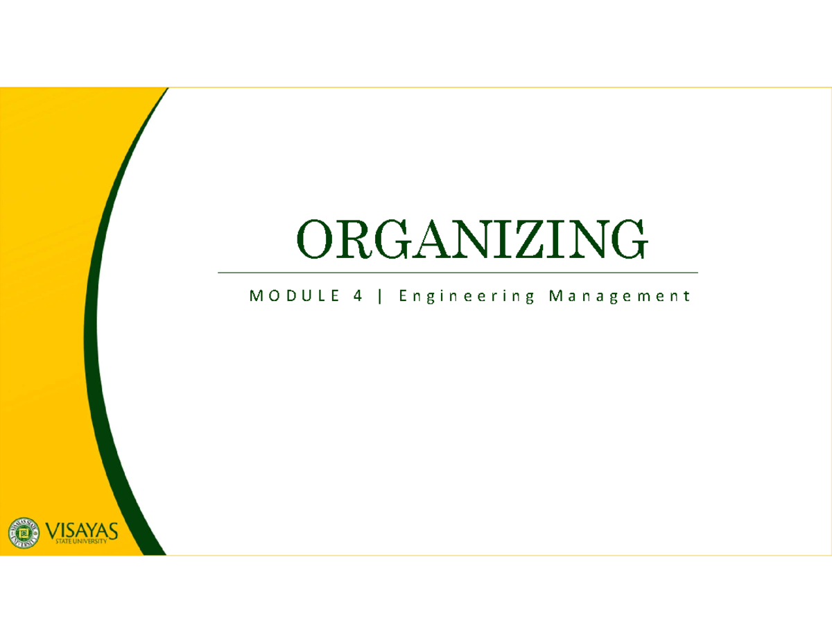 Module 4 - Organizing - management - ORGANIZING M O D U L E 4 | E n g i n e e r i n g M a n a g ...