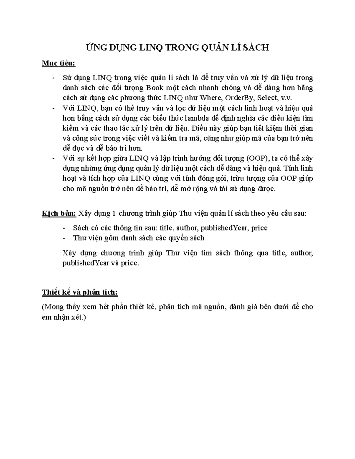 ỨNG DỤNG LINQ Trong QUẢN LÍ SÁCH - ỨNG DỤNG LINQ TRONG QUẢN LÍ SÁCH Mục tiêu: Sử dụng LINQ trong ...
