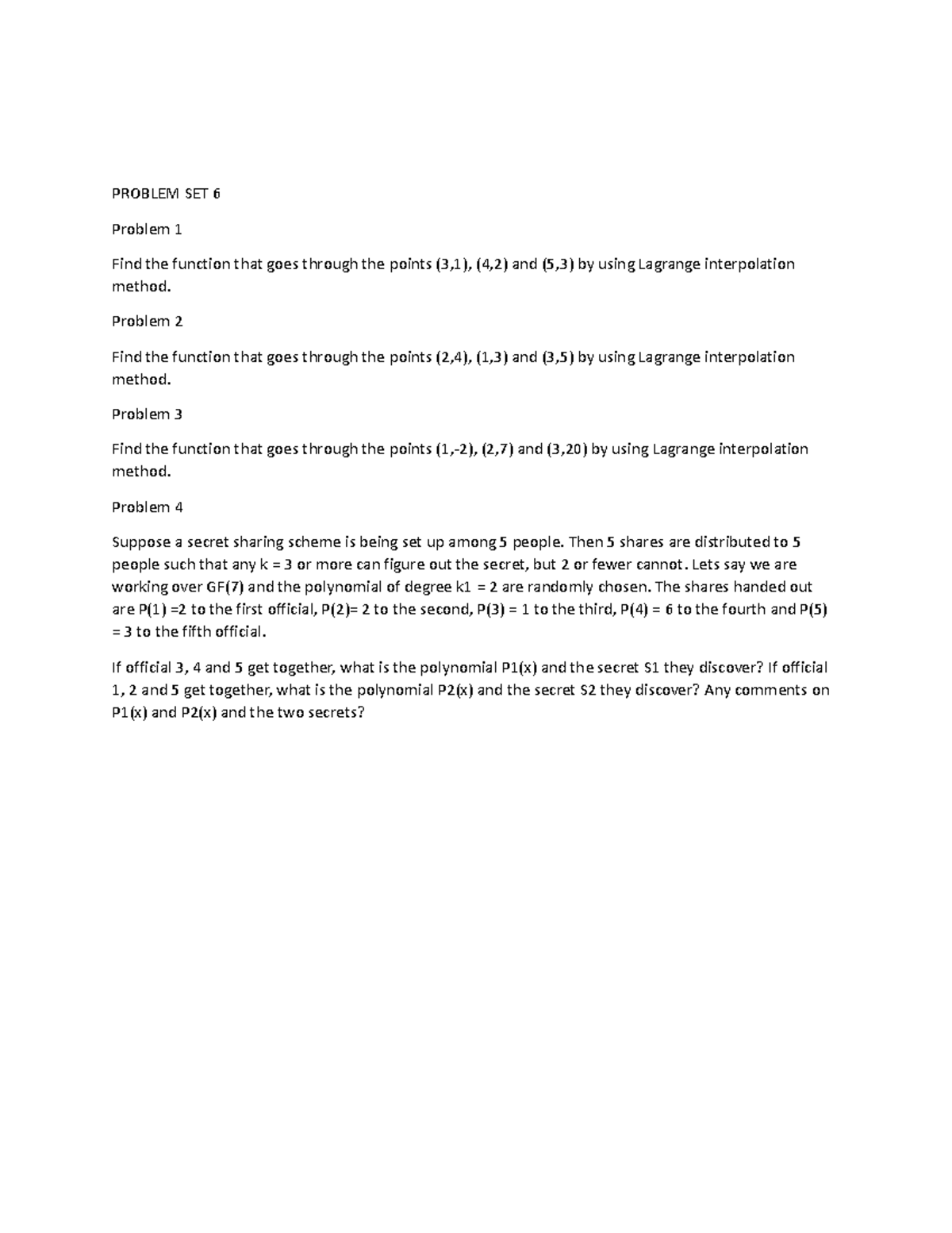 Problem SET 6 - 113123131 - PROBLEM SET 6 Problem 1 Find the function ...