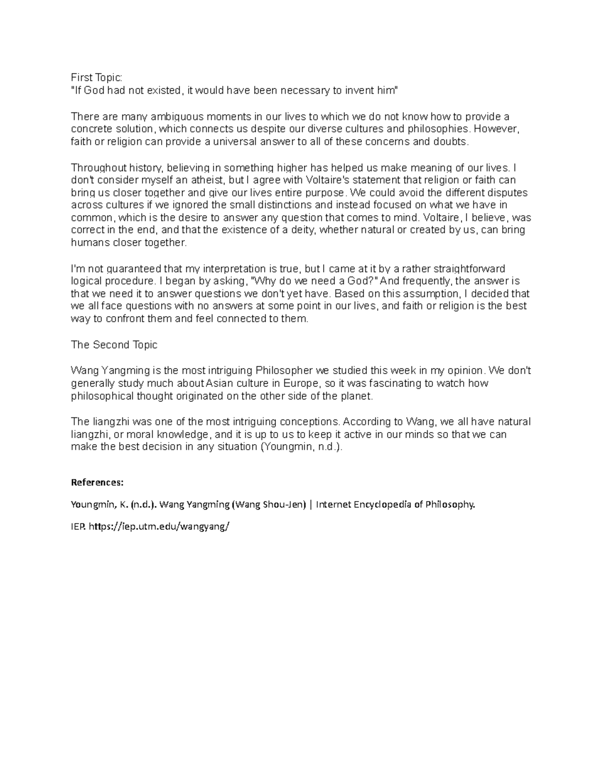 Unit 7 Discussion - First Topic: "If God had not existed, it would have ...