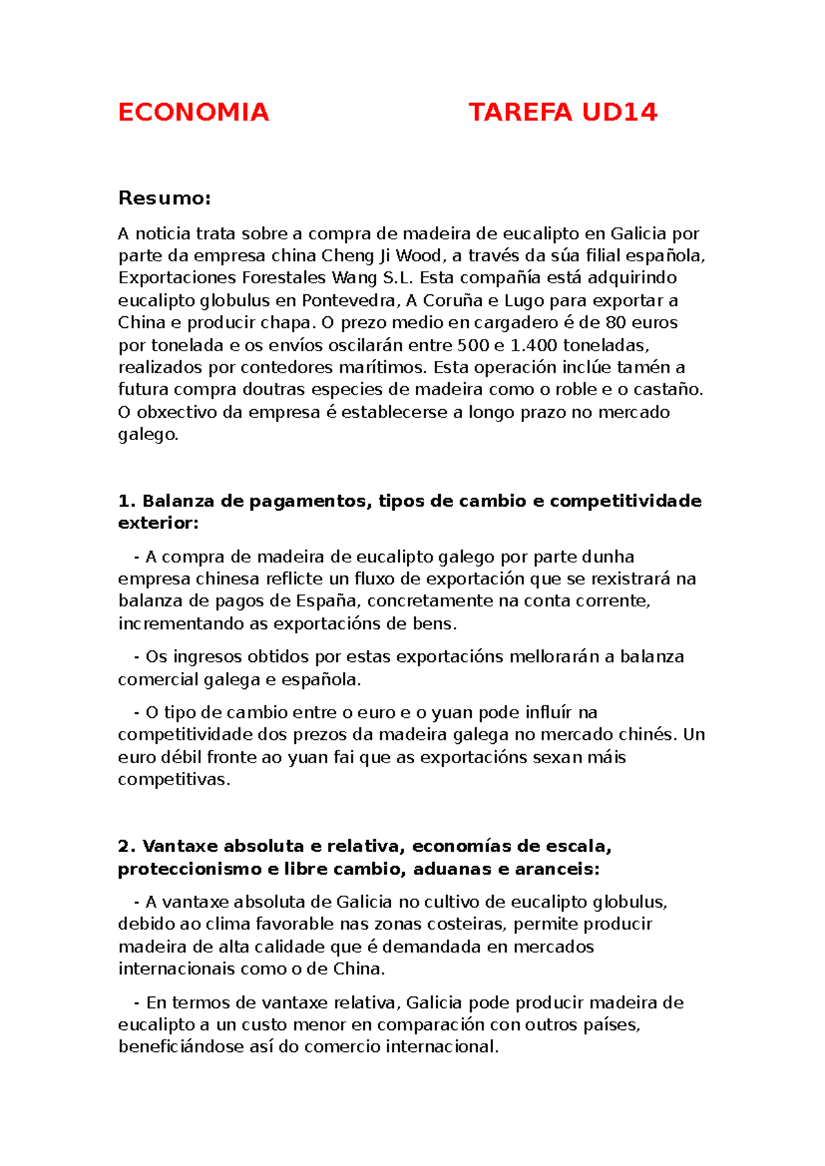 Tarefa 14 - RESUMEN - ECONOMIA TAREFA UD Resumo: A noticia trata sobre a compra de madeira de ...