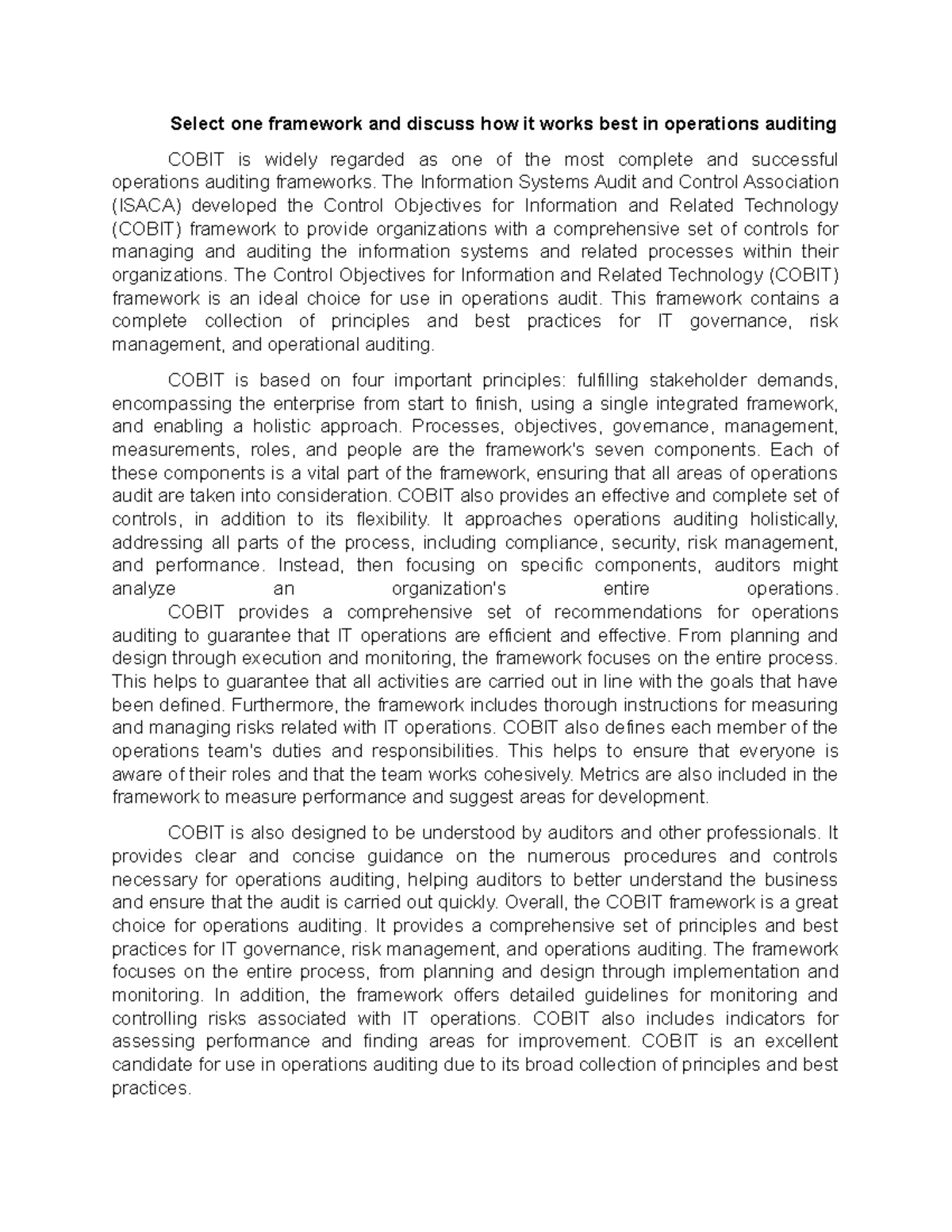 Select one framework and discuss how it works best in operations ...