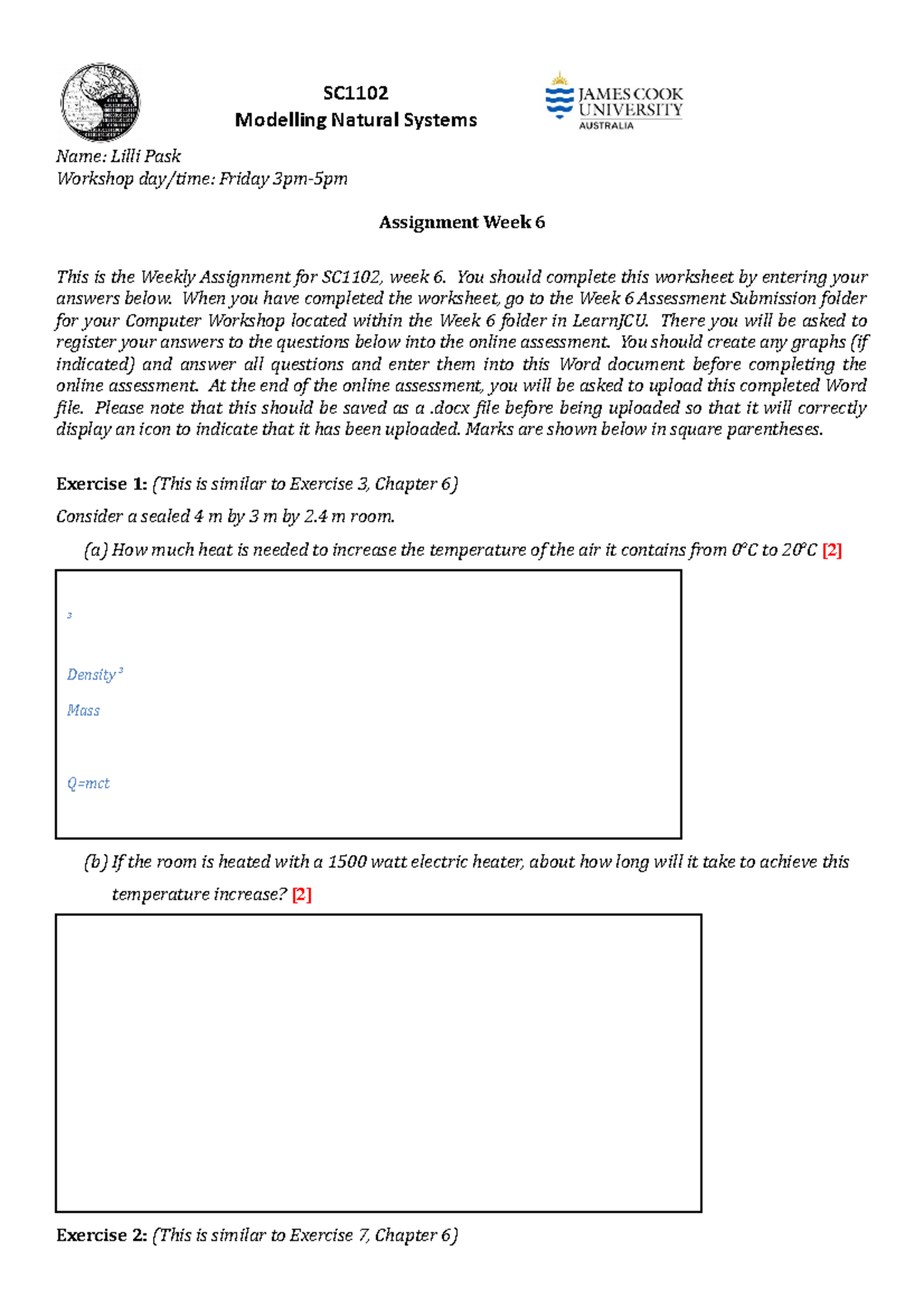 Week 6 assignment - Name: Lilli Pask Workshop day/time: Friday 3pm-5pm Assignment Week 6 This is ...