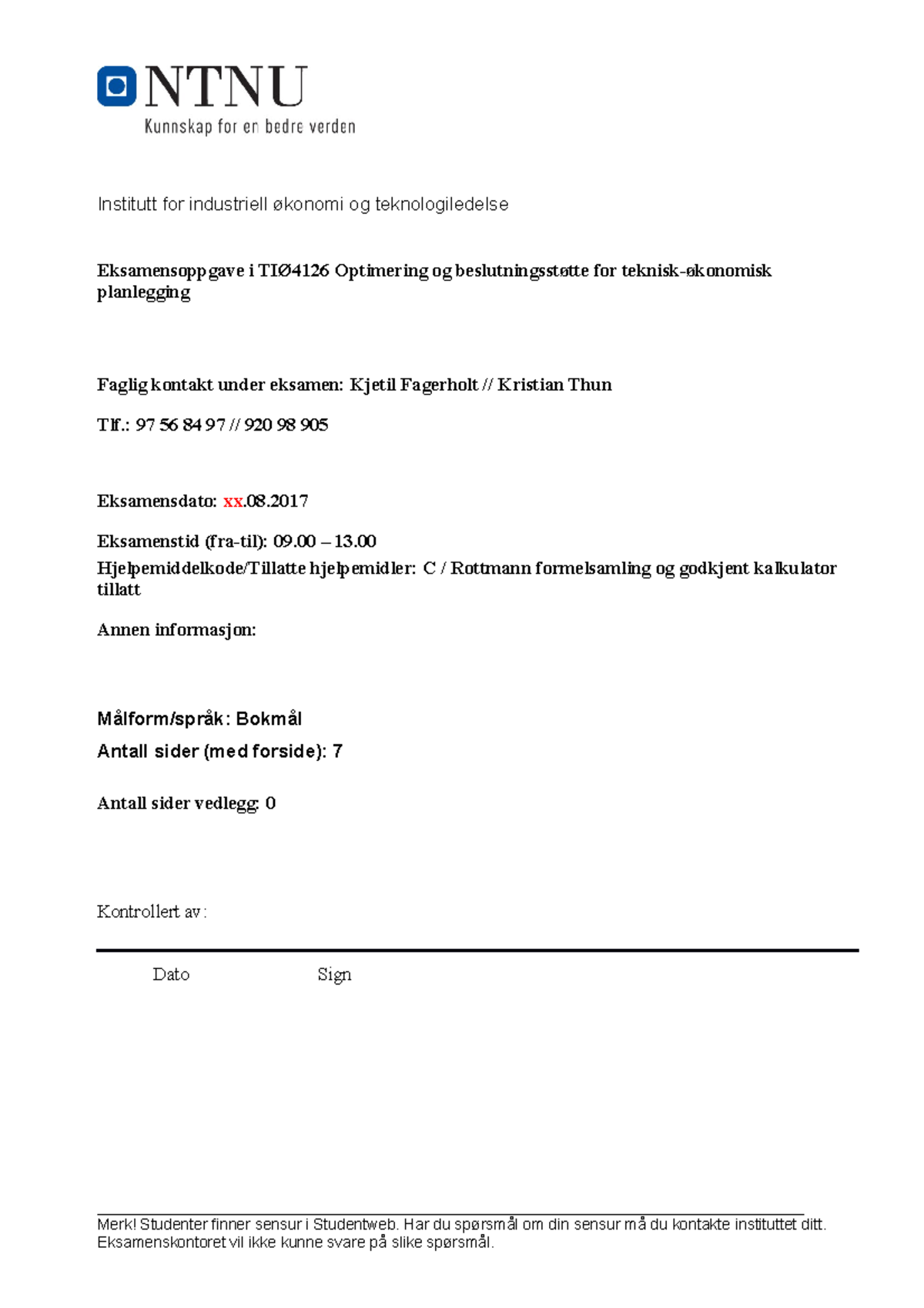 Eksamen kont 2017 bokmål med forside - Institutt for industriell økonomi og teknologiledelse ...