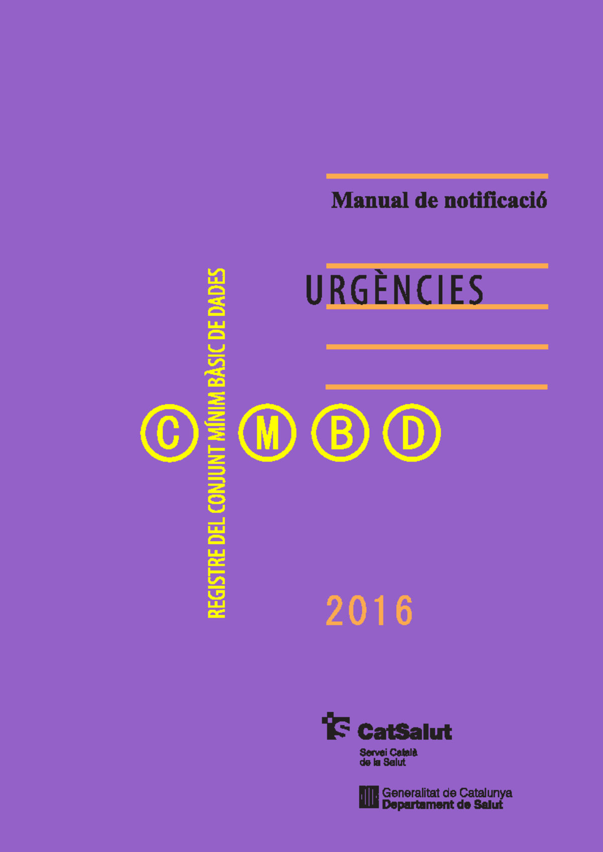 Manual cmbd ur 2016 - Apunts 4 - Manual de notificació CMBD-UR Any 2016 ...