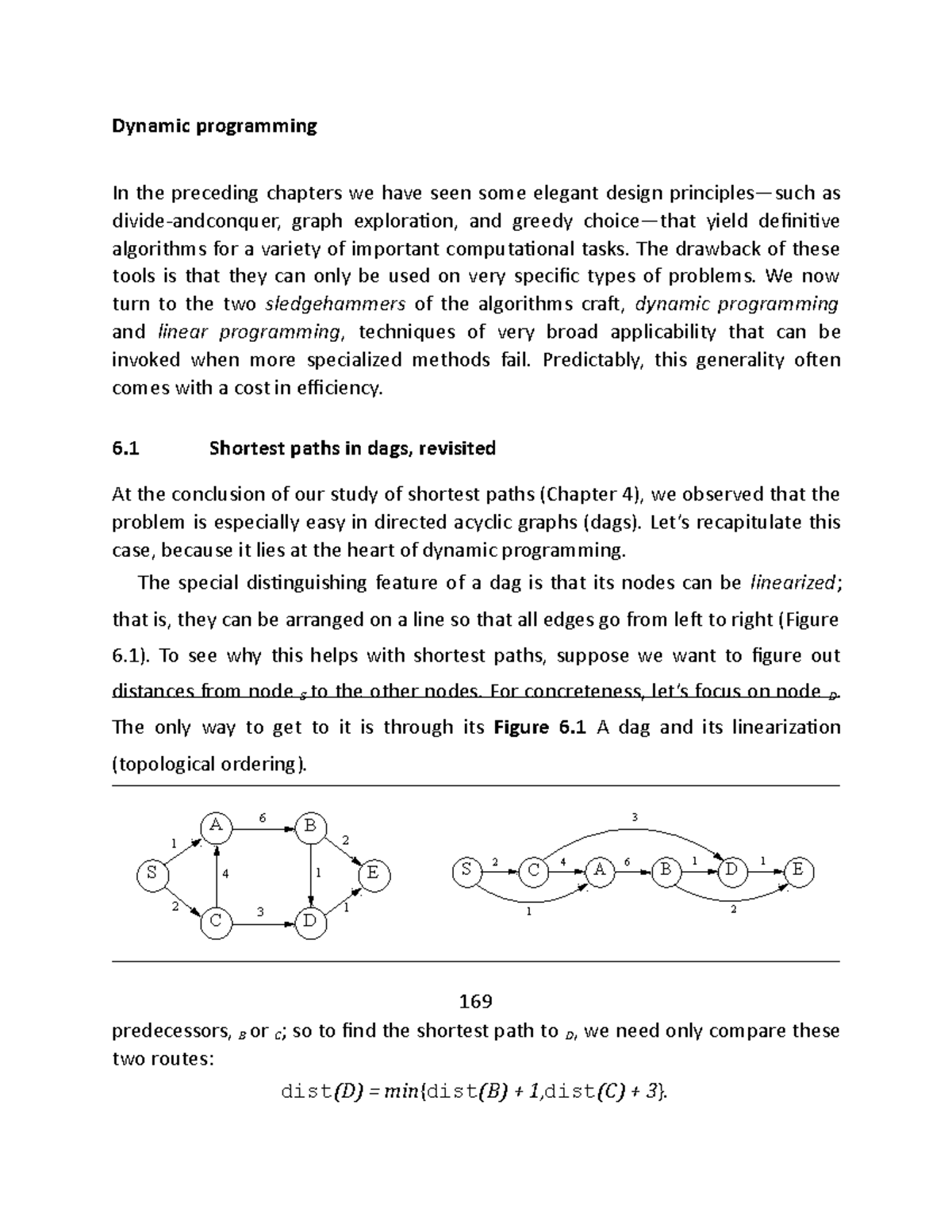 Dynamic programming - The drawback of these tools is that they can only be used on very specific ...