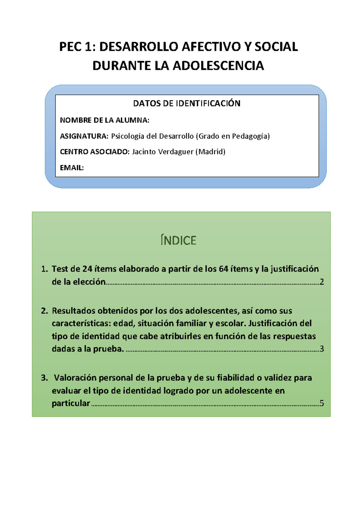 PEC 1. Psicología DEL Desarrollo - PEC 1: DESARROLLO AFECTIVO Y SOCIAL DURANTE LA ADOLESCENCIA ...
