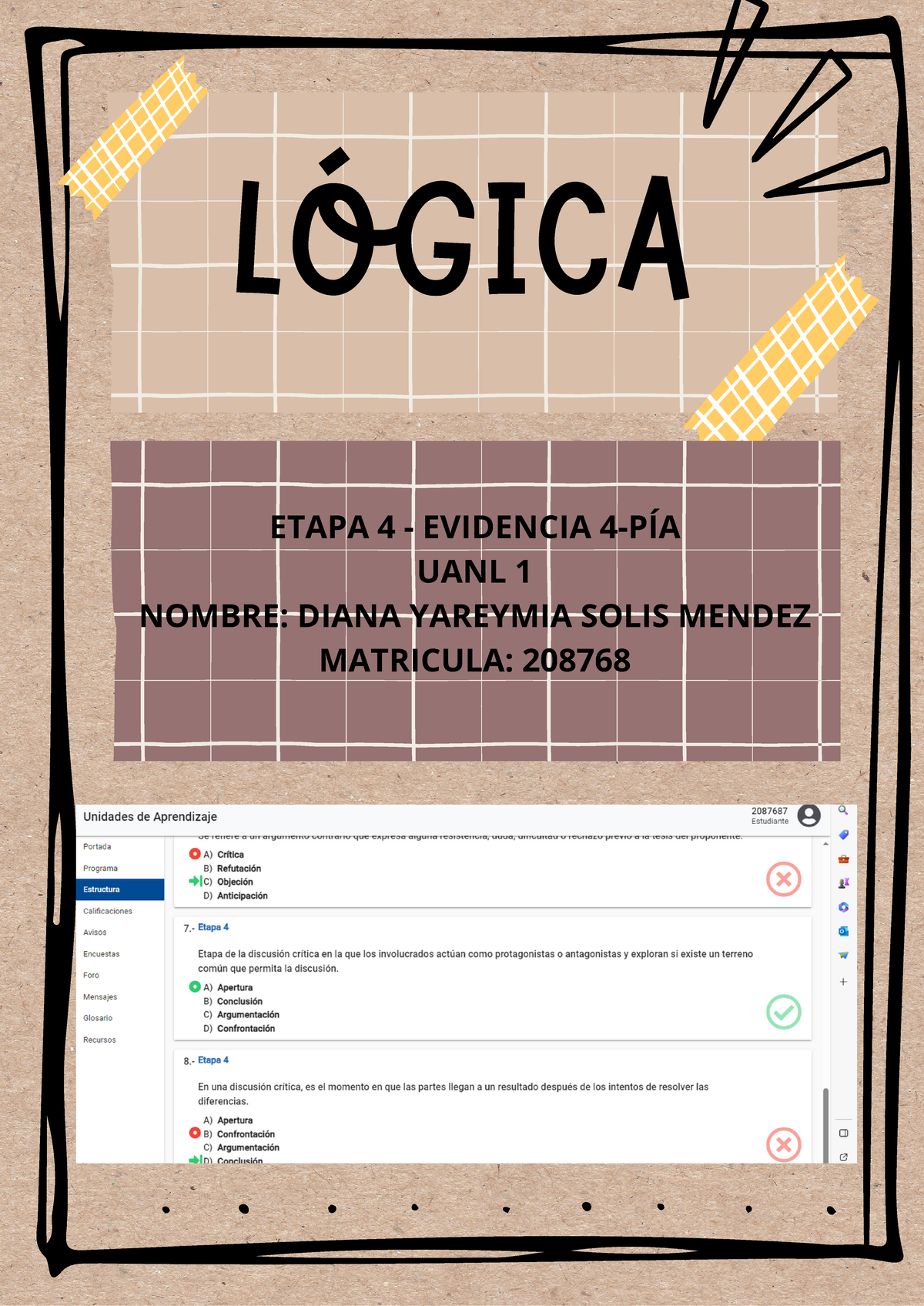 DYSM EV4 Lógica - LÓGICA ETAPA 4 - EVIDENCIA 4-PÍA UANL 1 NOMBRE: DIANA ...