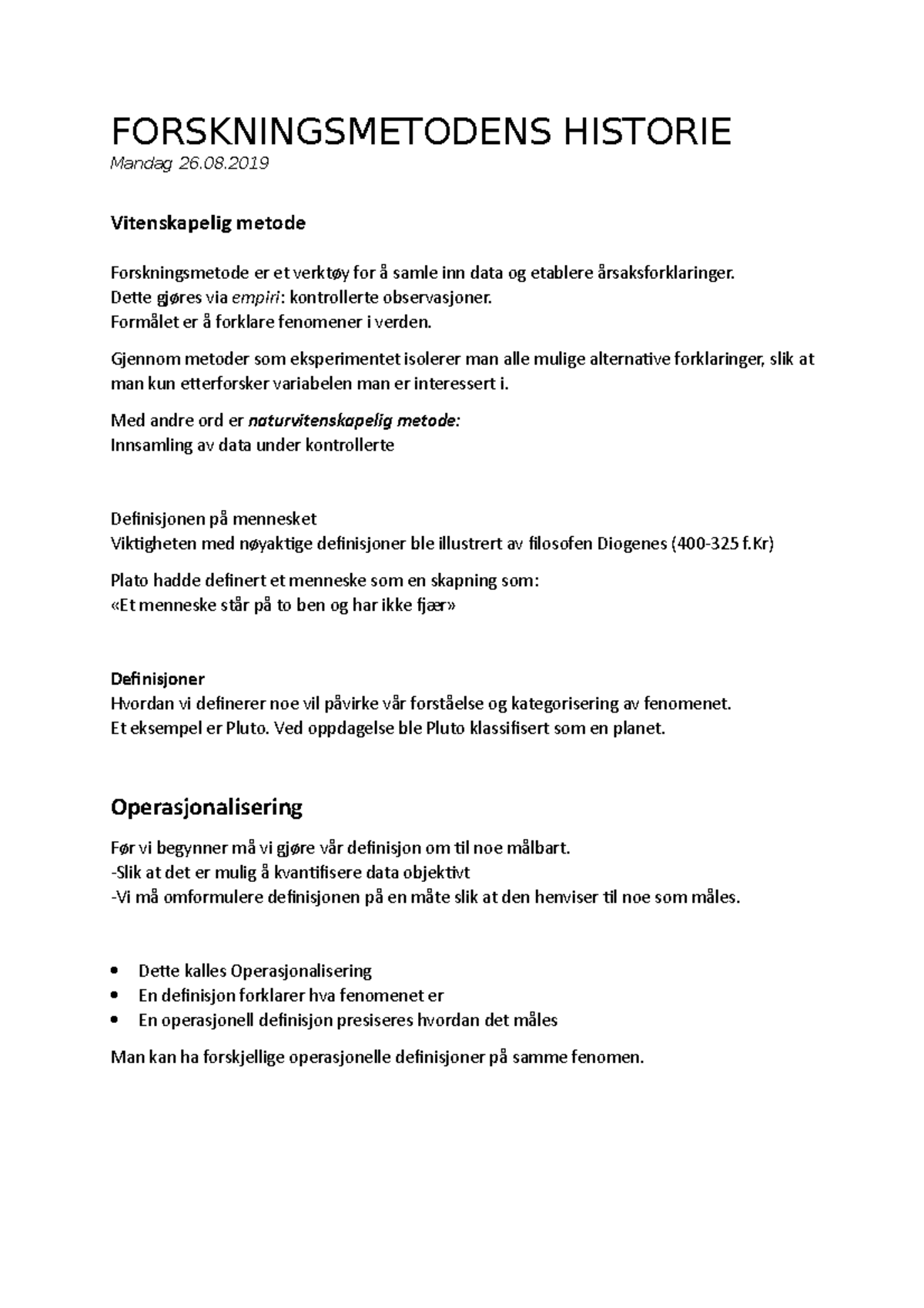 Forskningsmetodens-historie - FORSKNINGSMETODENS HISTORIE Mandag 26 ...
