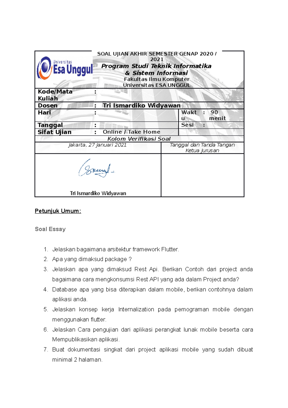 Soal UAS Pemograman Mobile - SOAL UJIAN AKHIR SEMESTER GENAP 2020 / 2021 Program Studi Teknik ...