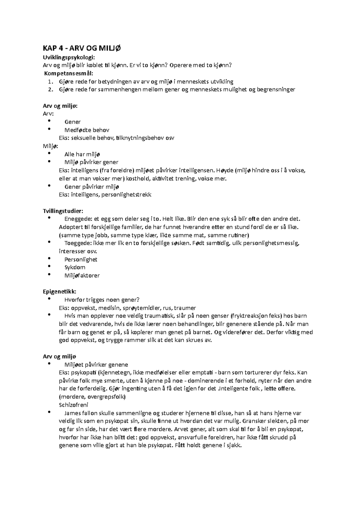 KAP 4 - kap 4 - KAP 4 - ARV OG MILJØ Uviklingspsykologi: Arv og miljø ...