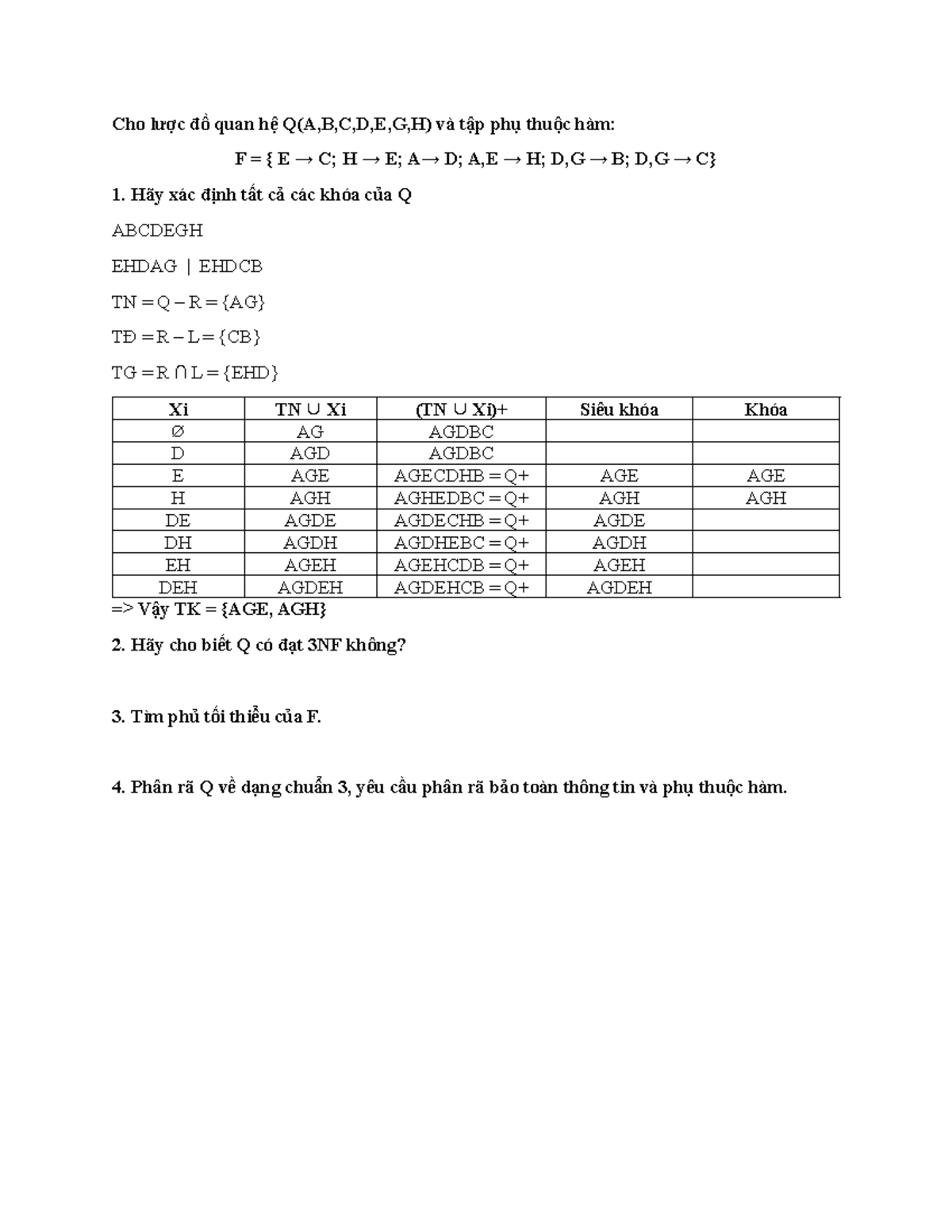 LAST TERM - CSDL - CSDL - Cho lược đồ quan hệ Q(A,B,C,D,E,G,H) và tập phụ thuộc hàm: F = { E → C ...