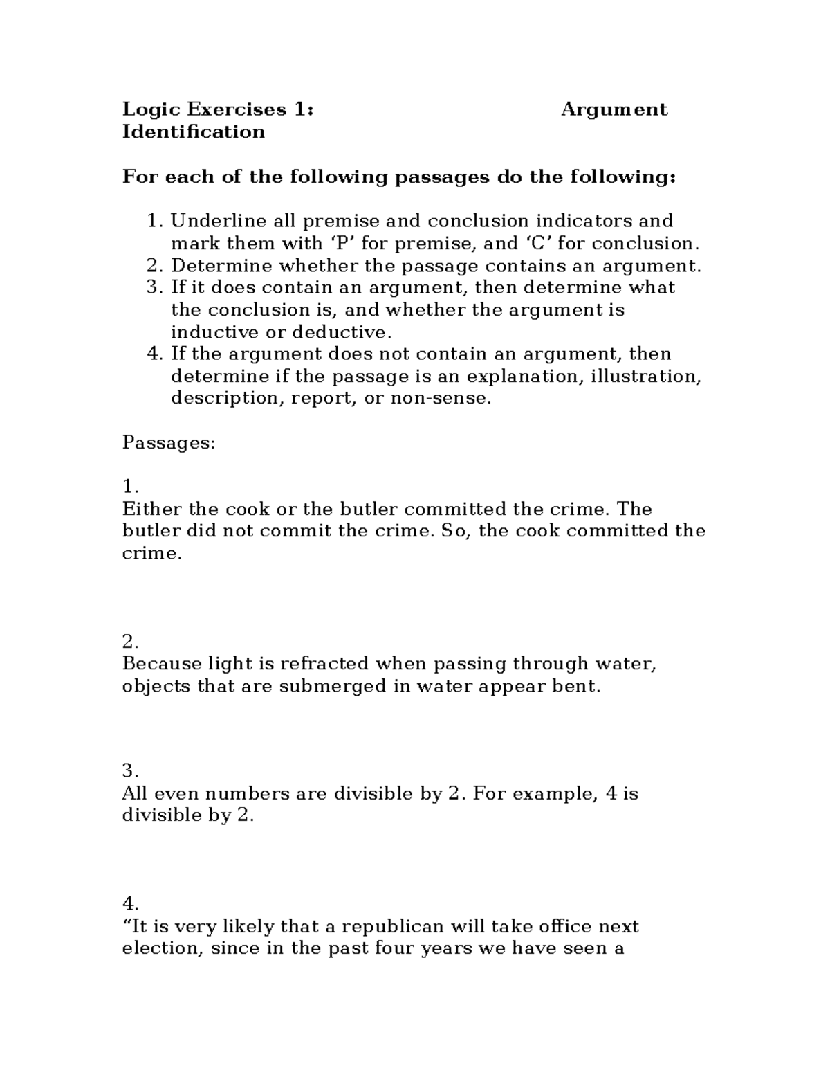 Argument-Identification - Logic Exercises 1: Argument Identification For each of the following ...