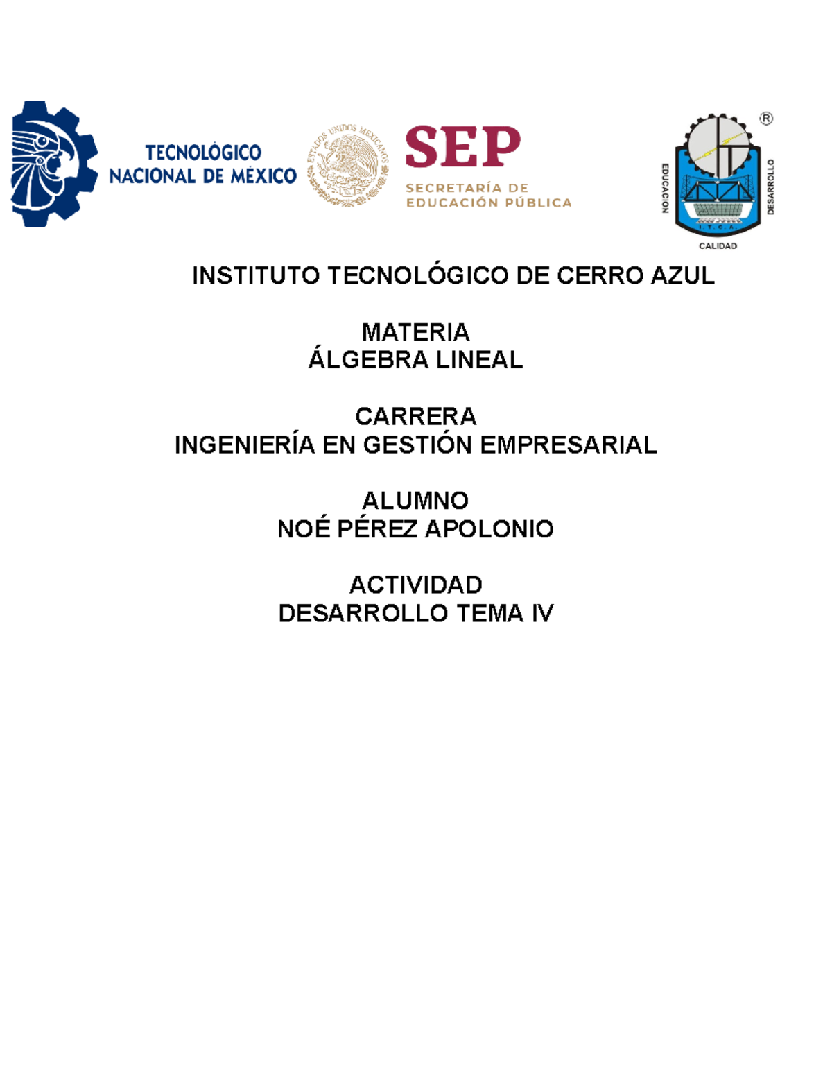 Investigación tema 4 álgebra - INSTITUTO TECNOLÓGICO DE CERRO AZUL MATERIA ÁLGEBRA LINEAL ...