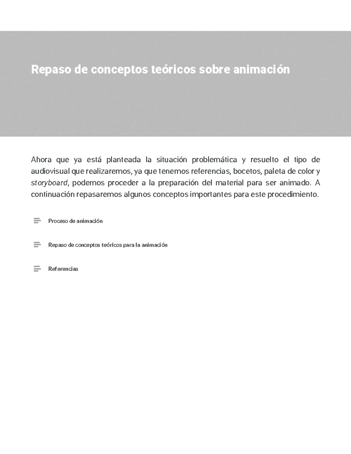 Repaso de conceptos teóricos sobre animación - Ahora que ya está planteada la situación ...