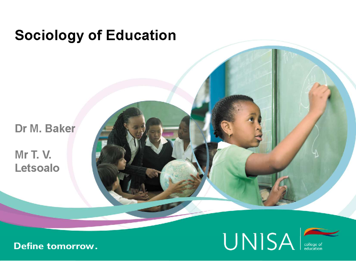 SED Notes-1 - Sed2601 notes - Sociology of Education Dr M. Baker Mr T ...