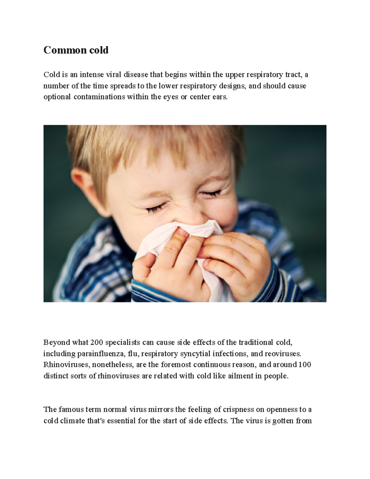 Common cold - Common cold Cold is an intense viral disease that begins ...