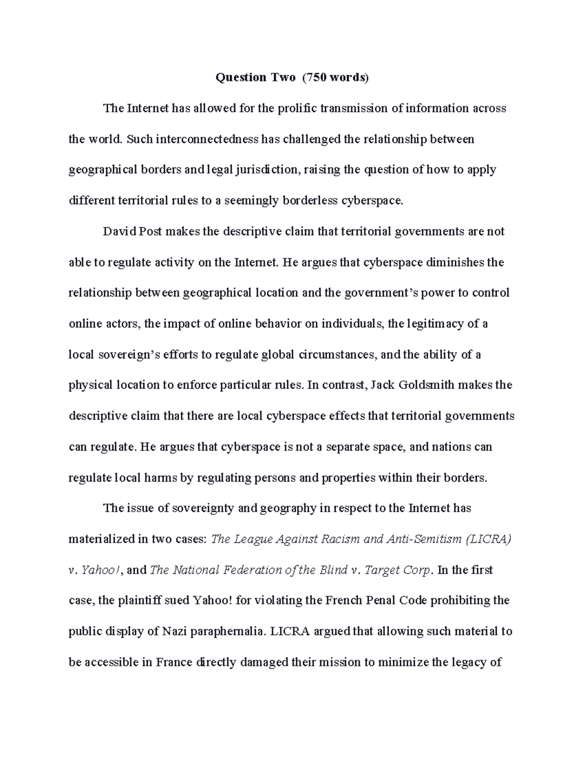 Question 2 Excellent Answer - Question Two (750 words) The Internet has ...