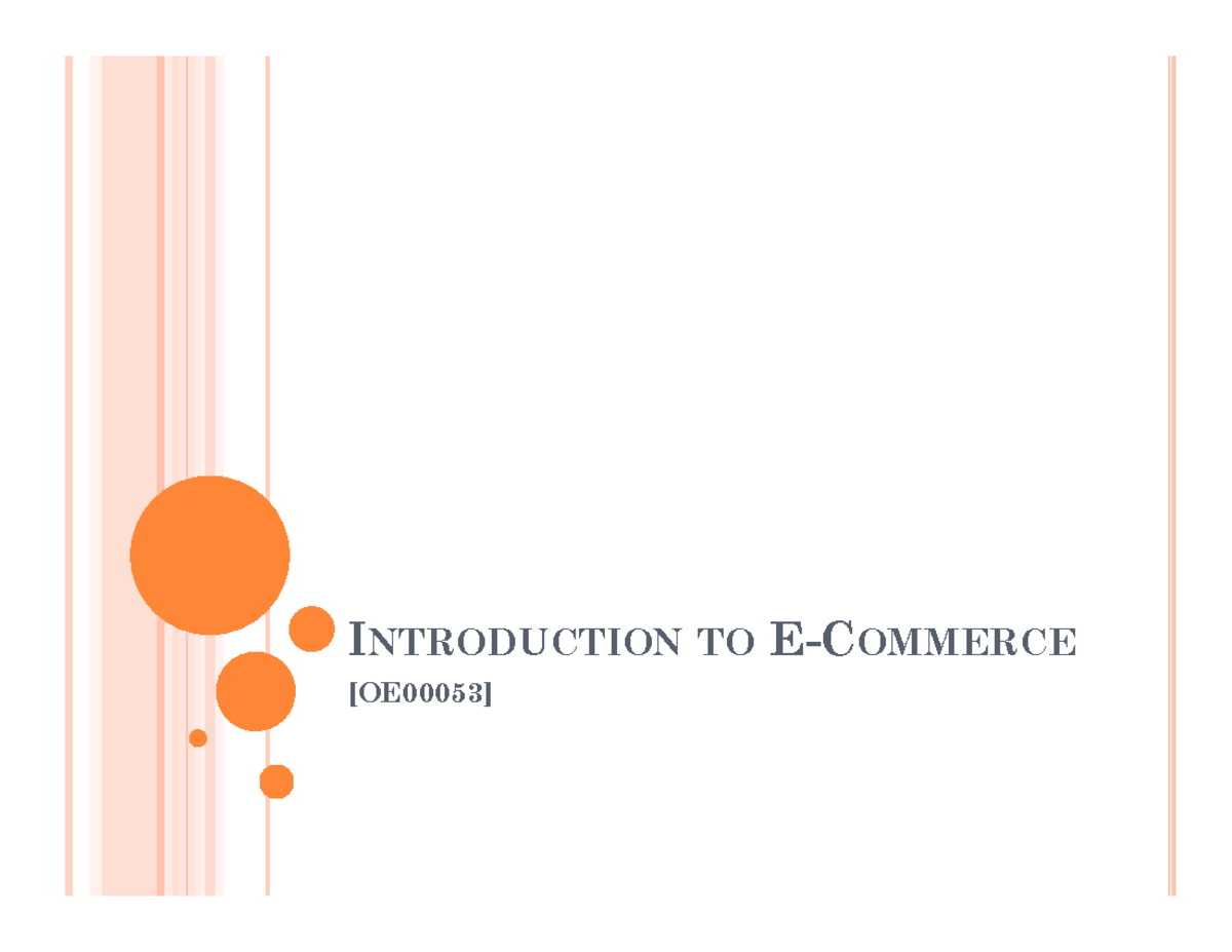 Introduction to e-Commerce - INTRODUCTION TO E-COMMERCE ####### [OE00053] UNIT I Introduction ...