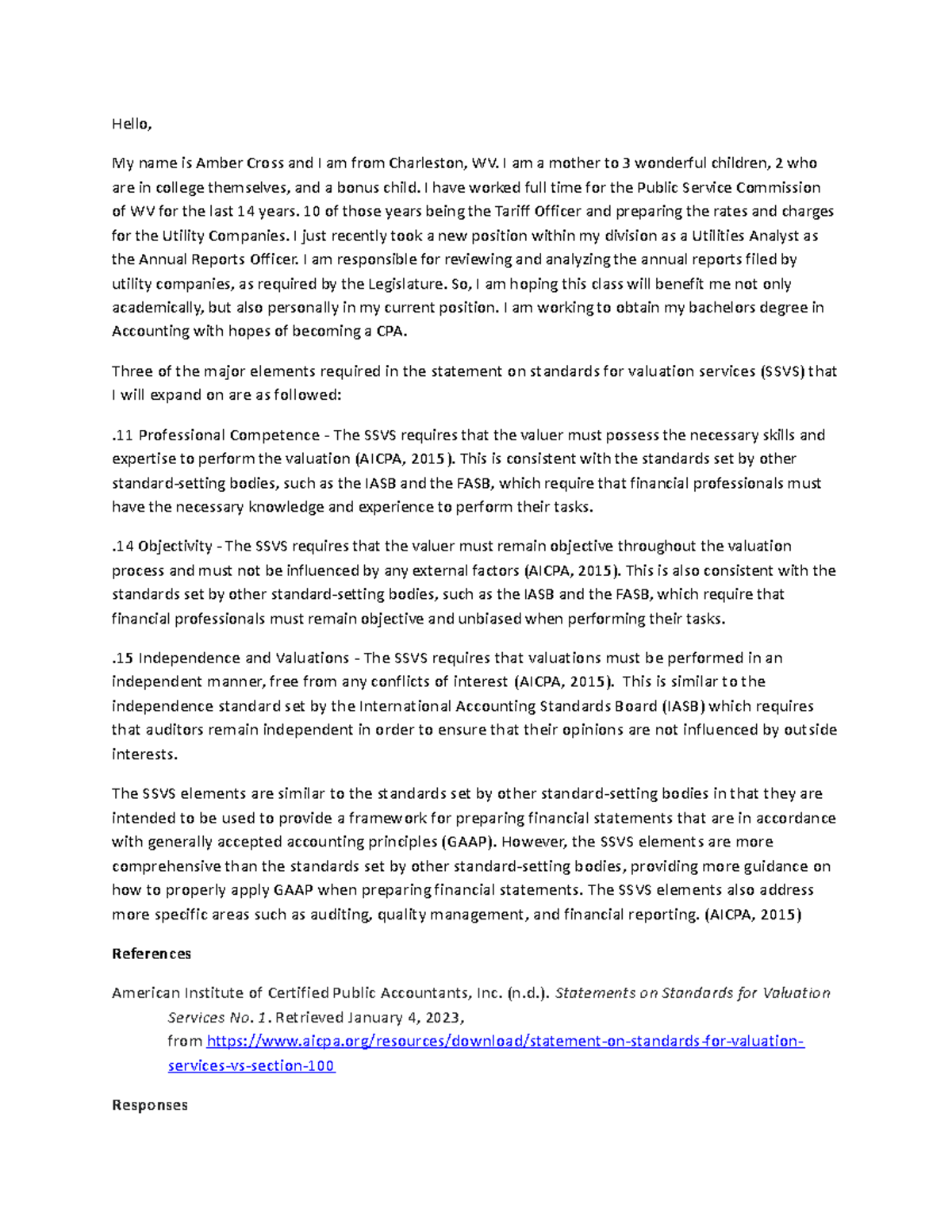 Discussion 1 - Hello, My name is Amber Cross and I am from Charleston ...