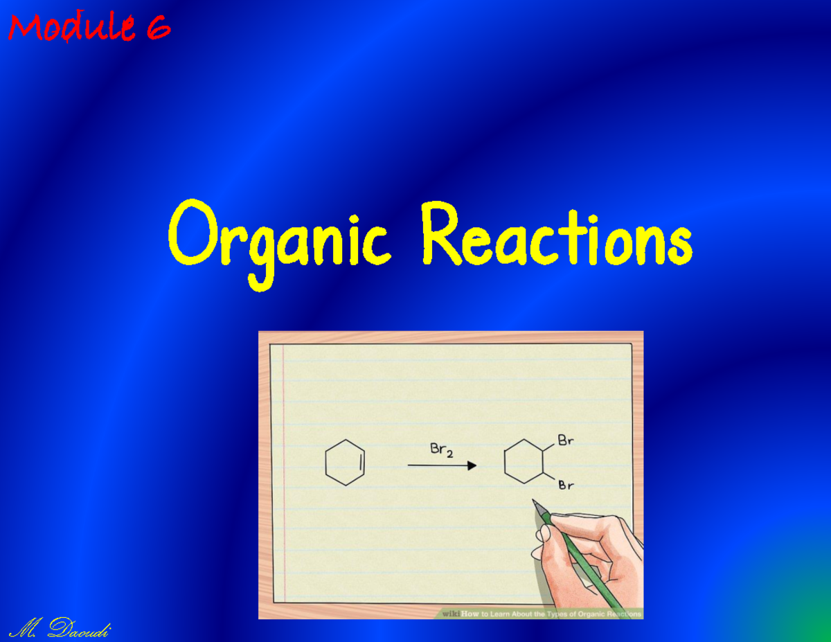 Module 06 Organic Reactions - Organic Reactions Module 6 Writing ...