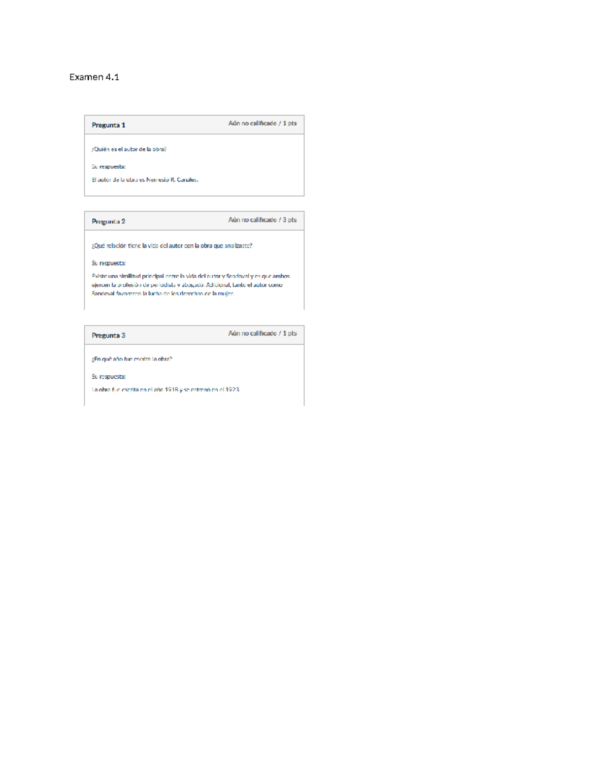 Modulo 4 Examen 4 - Examen 4 Pregunta 1 Aún no calificado 1 pts es el autor de la obra? Su - Studocu