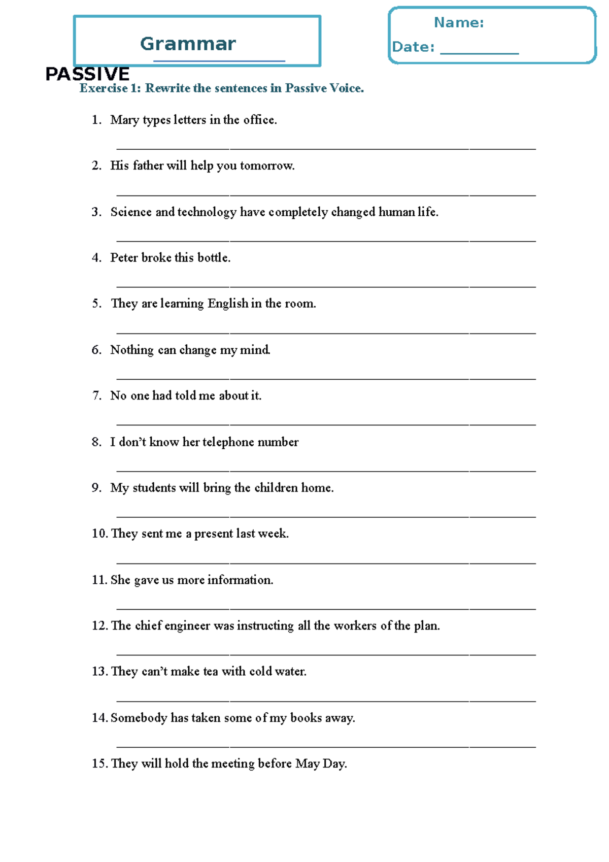 Passive Voice 1 - ekkedddddddddd - Exercise 1: Rewrite the sentences in ...