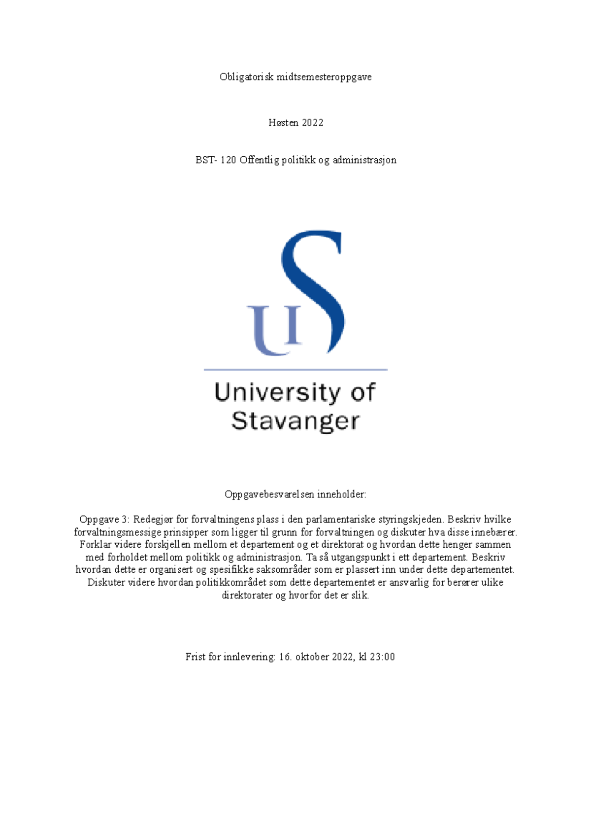 OPA oppgave - Obligatorisk midtsemesteroppgave Høsten 2022 BST- 120 Offentlig politikk og - Studocu