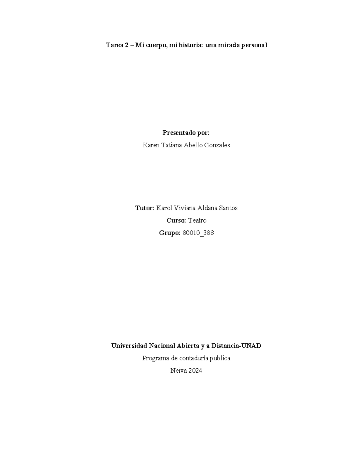 Teatro Karen 1 - Tarea 2 – Mi cuerpo, mi historia: una mirada personal Presentado por: Karen ...