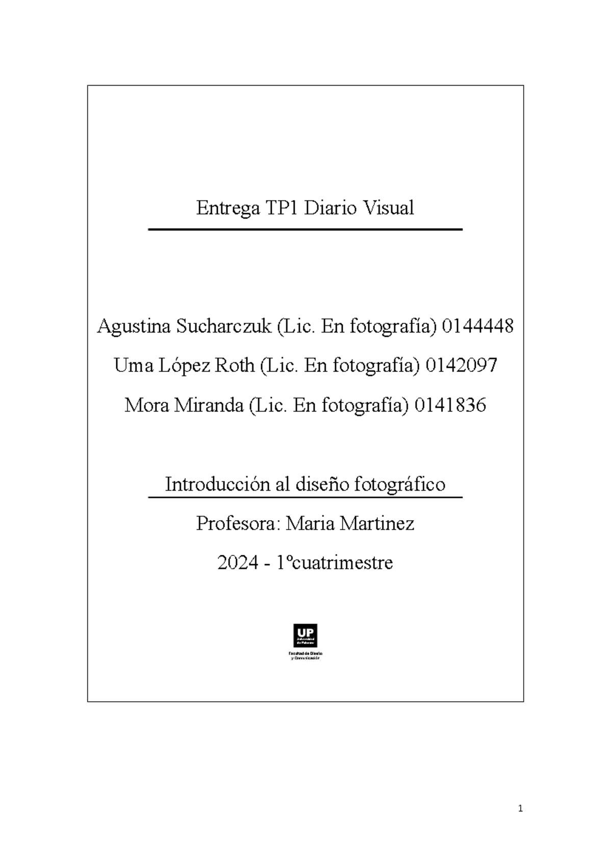 Entrega TP1 diario Visual - Entrega TP1 Diario Visual Agustina Sucharczuk (Lic. En fotografía ...