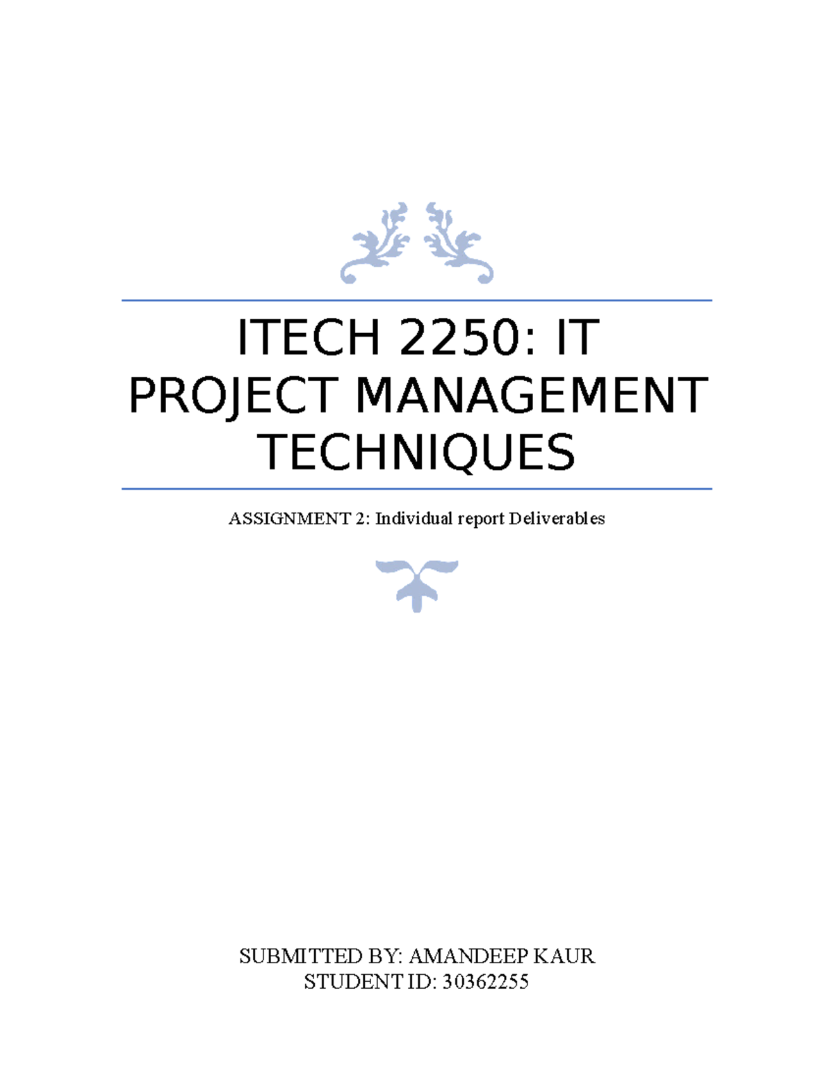 Itech 2250-Individual-Report(30362255) - ITECH 2250: IT PROJECT MANAGEMENT TECHNIQUES ASSIGNMENT ...